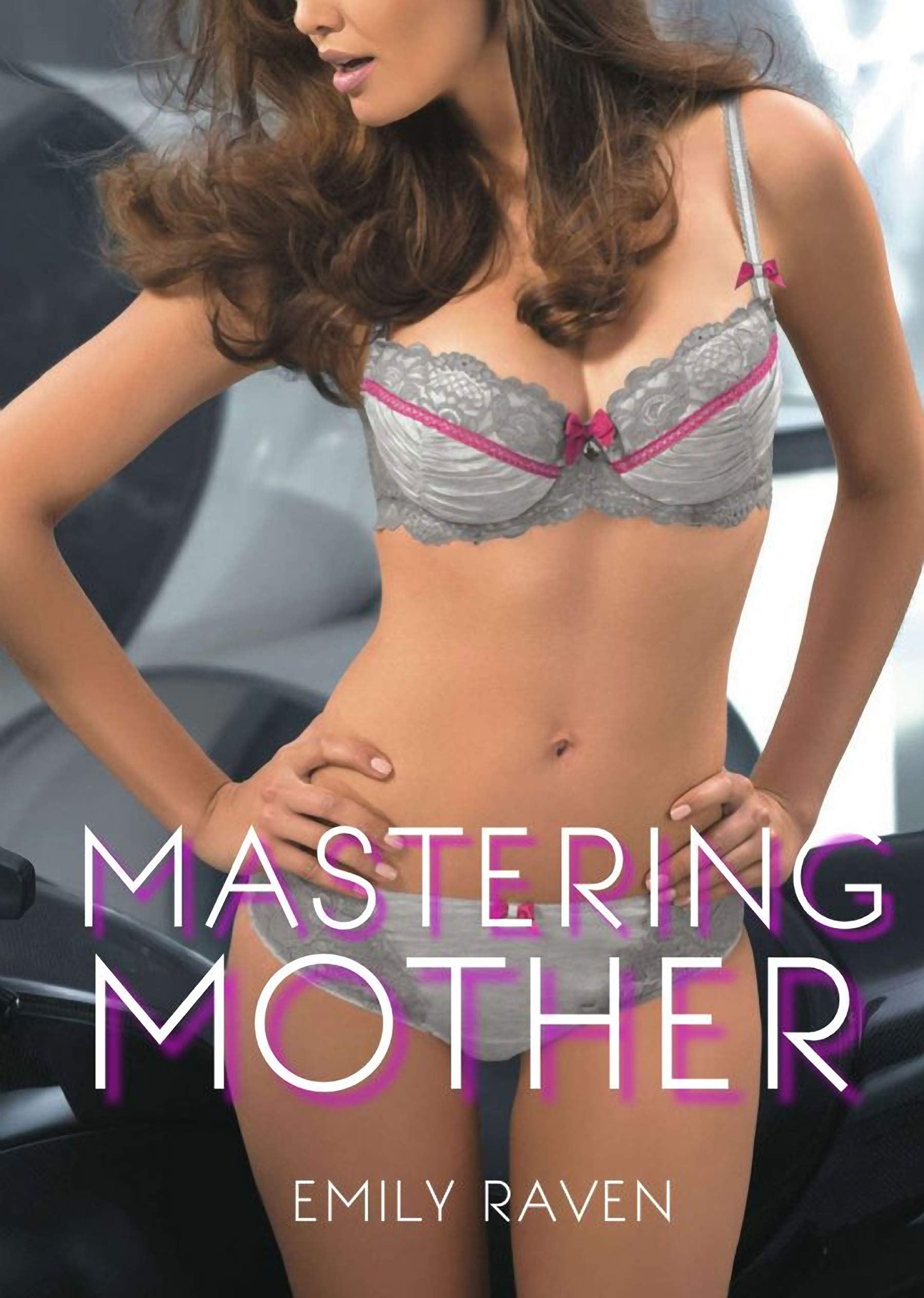 Mastering Mother by Emily Raven | Goodreads