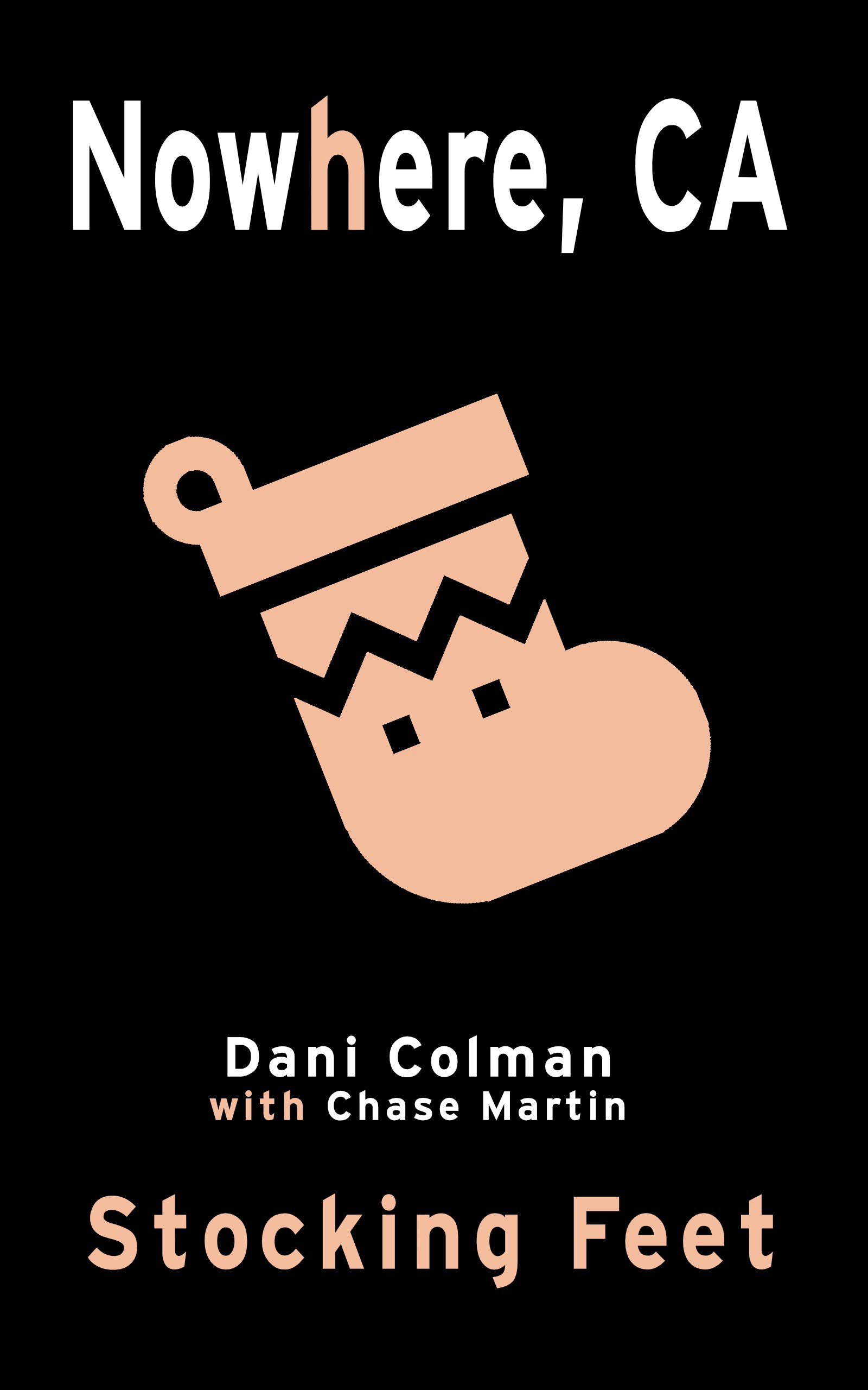 Stocking Feet: A Nowhere, CA Holiday Special by Dani Colman | Goodreads