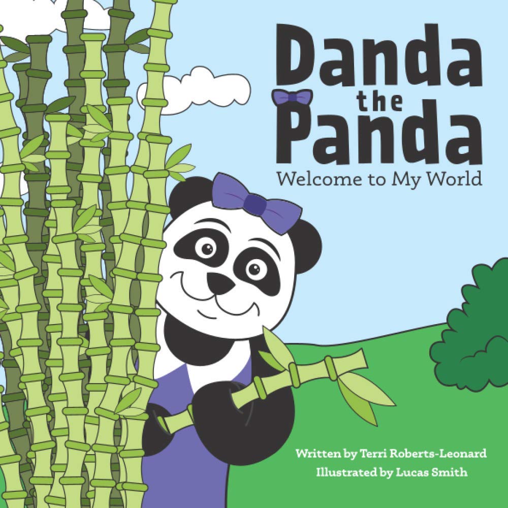Danda the Panda: Welcome to My World by Terri Roberts-Leonard | Goodreads