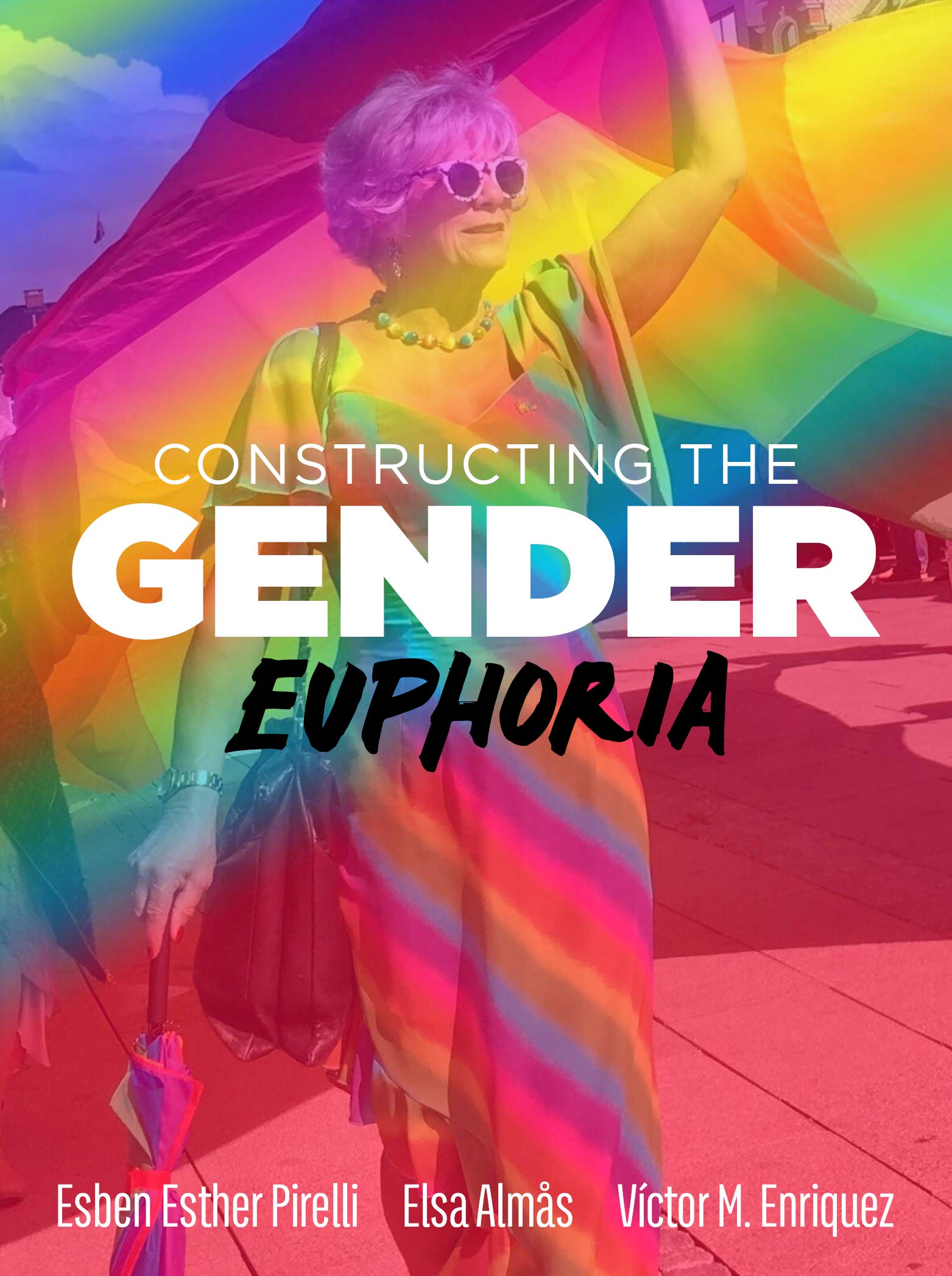 Constructing the Gender Euphoria by Esben Esther Pirelli | Goodreads