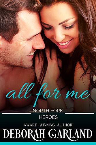 All for Me (Mallory Family: North Fork Heroes, #1) by Deborah Garland ...