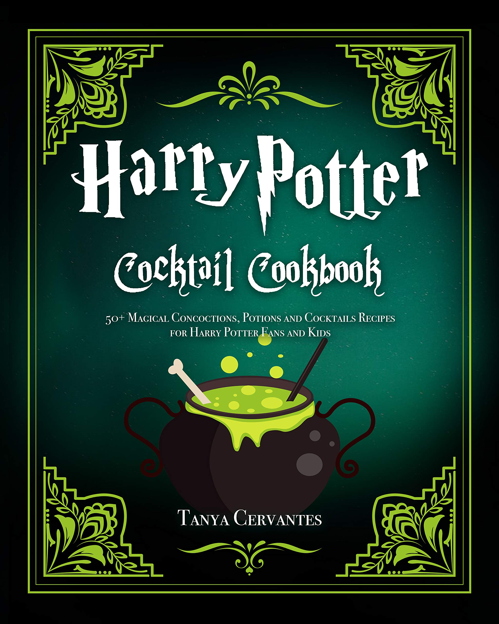 Harry Potter Cocktail Cookbook: 50+ Magical Concoctions, Potions and ...