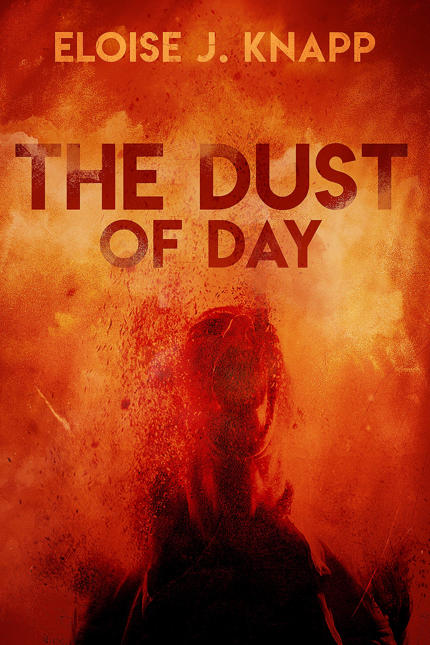 The Dust of Day (The Dust #2) by Eloise J. Knapp | Goodreads
