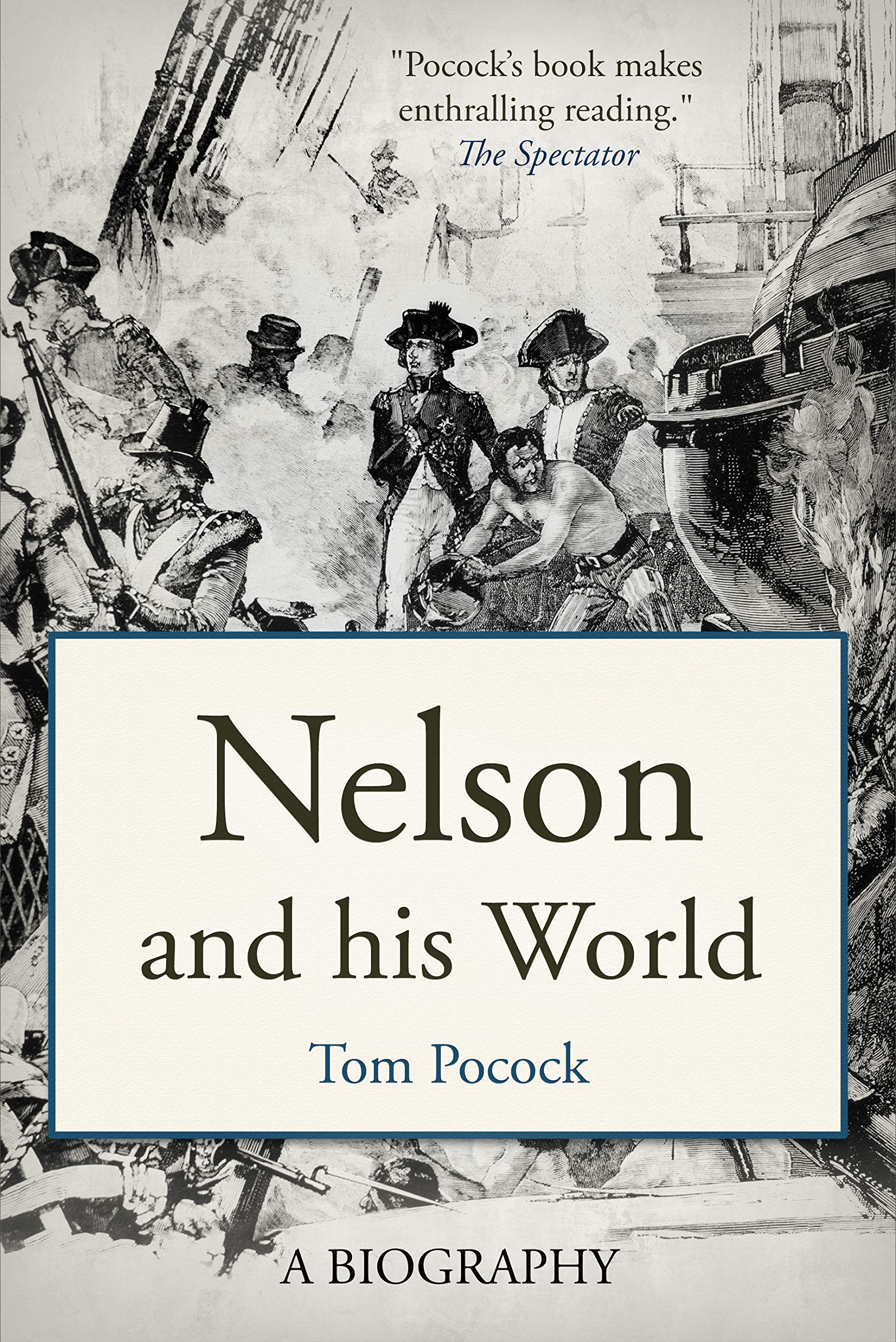 Nelson and his World (Tom Pocock's History of Nelson) by Tom Pocock ...