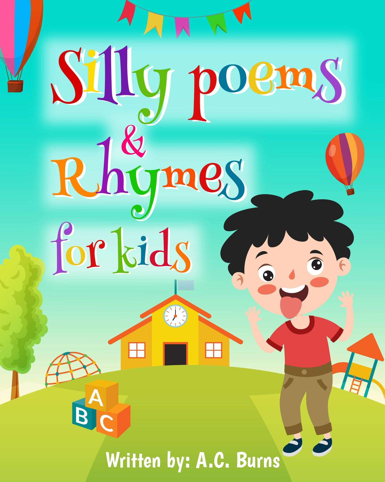 Silly Poems & Rhymes for Kids by A.C. Burns | Goodreads