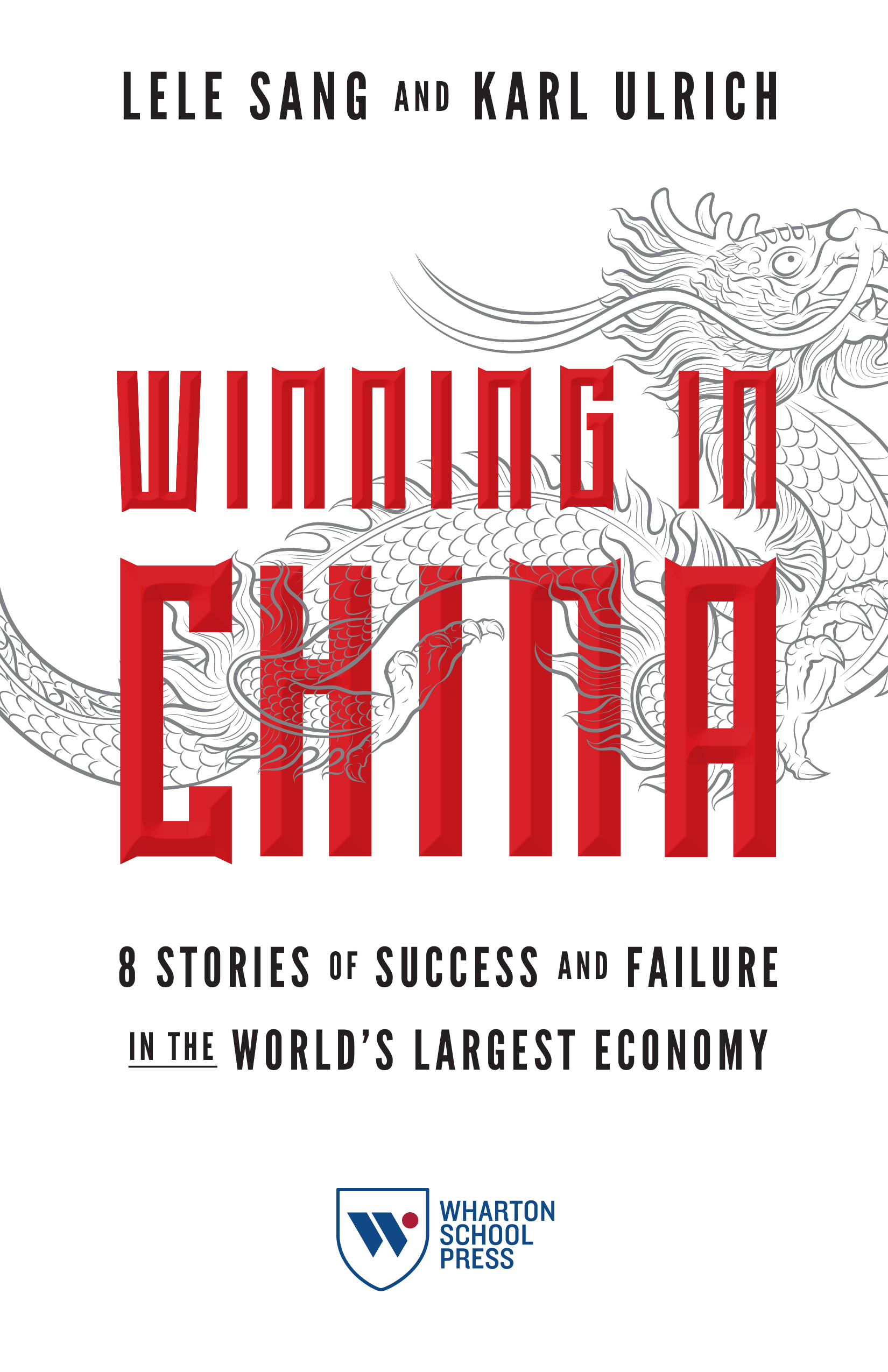 Winning in China: 8 Stories of Success and Failure in the World's ...
