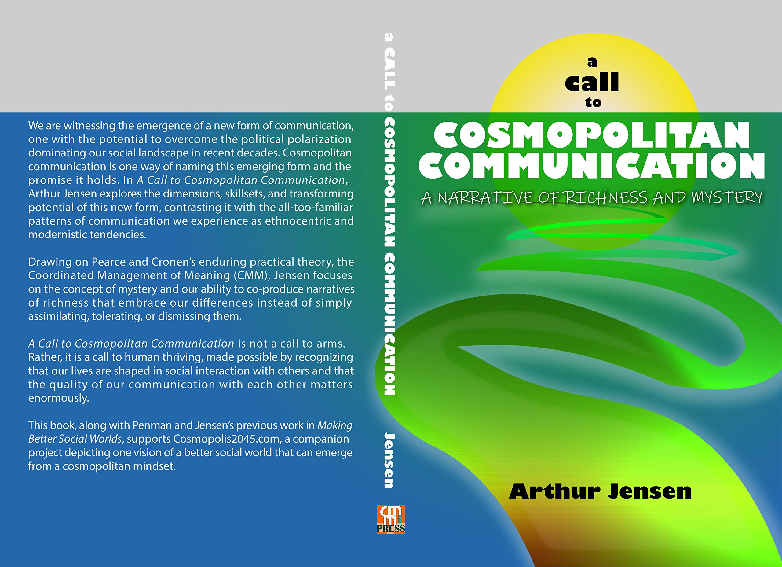A Call to Cosmopolitan Communication: A Narrative of Richness and Mystery by Arthur Jensen ...