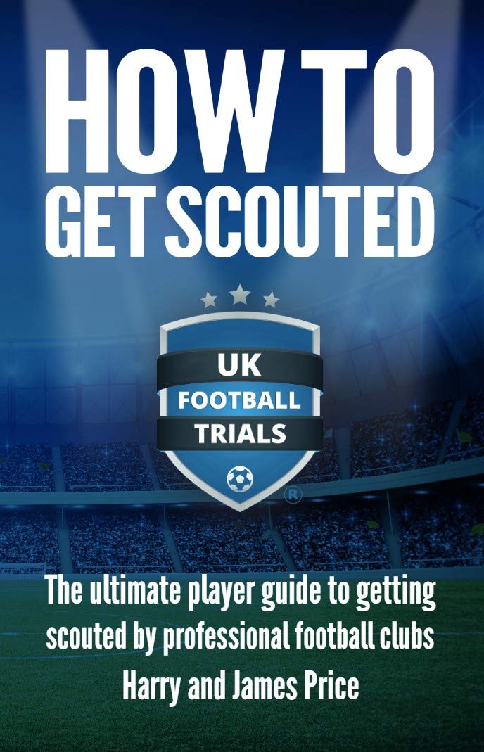 How To Get Scouted: The ultimate player guide to getting scouted by ...