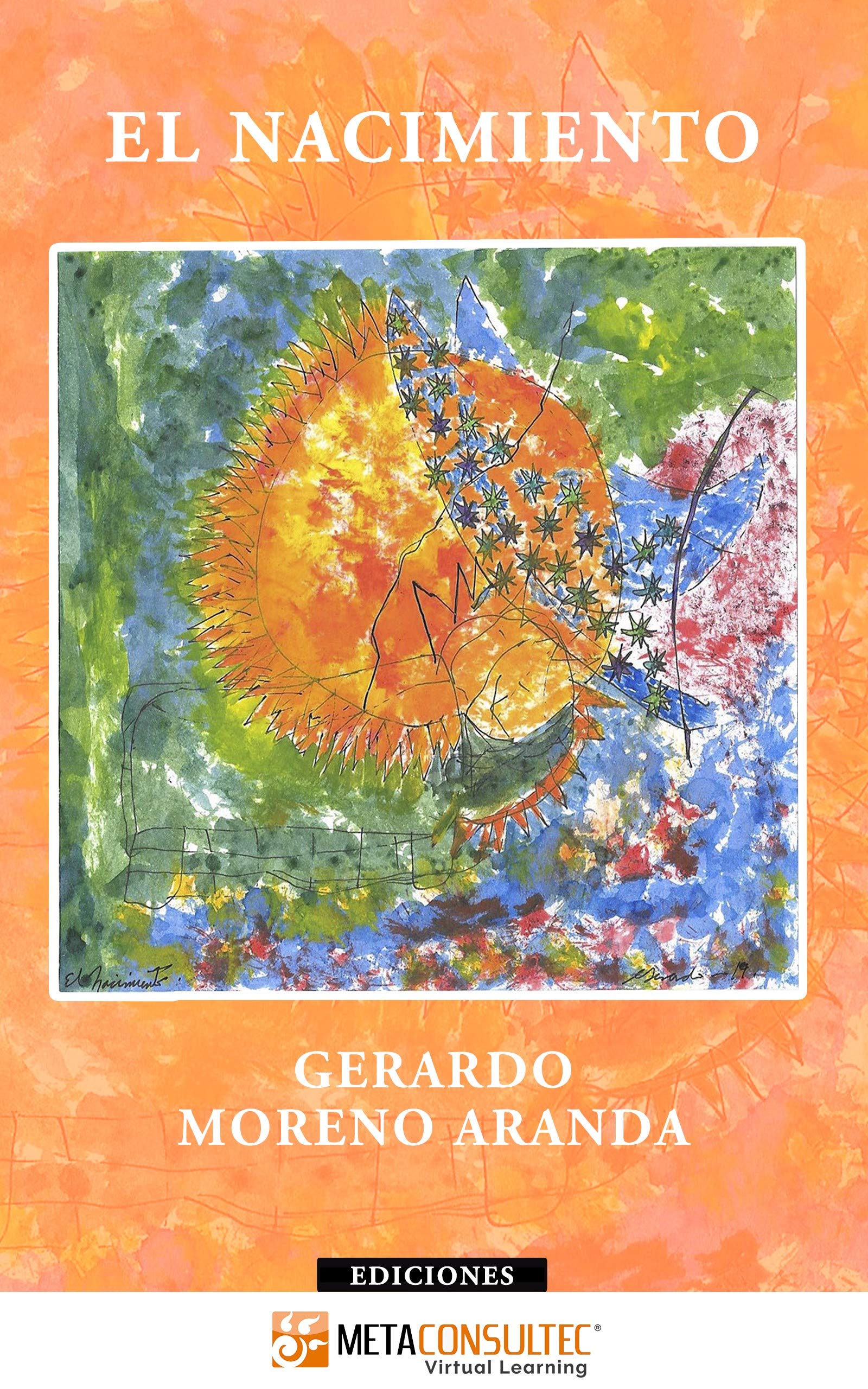 EL NACIMIENTO: Un cuento de aventura y vida interior by GERARDO MORENO ...