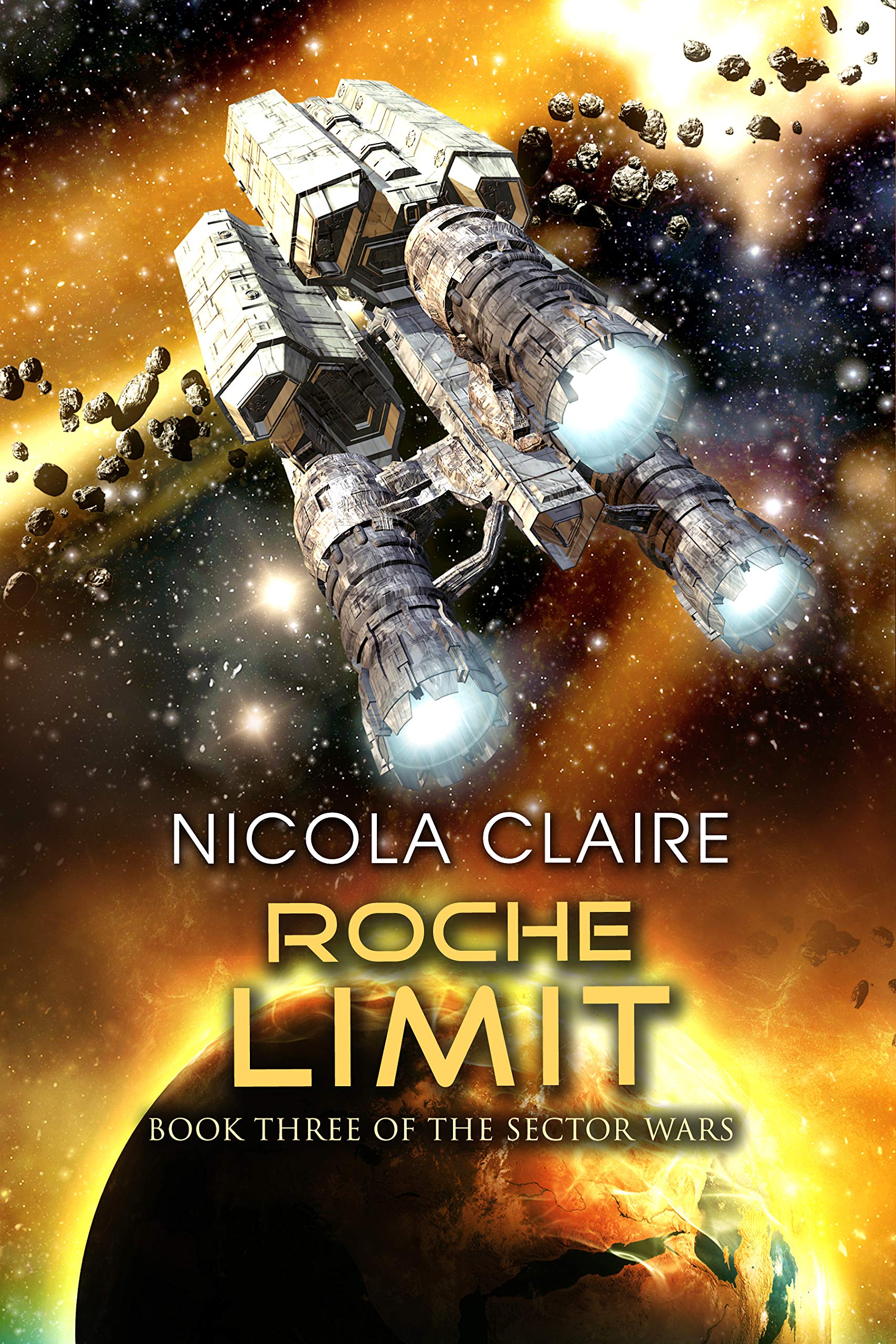 Roche Limit (The Sector Wars, #3) by Nicola Claire | Goodreads