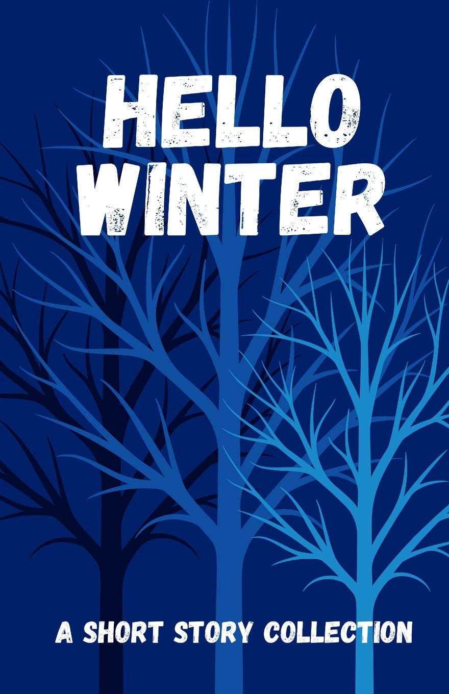 Hello Winter: a short story collection by Various | Goodreads