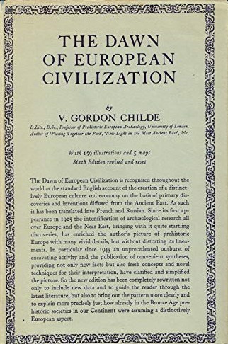 The Dawn of European Civilization by Vere Gordon Childe | Goodreads