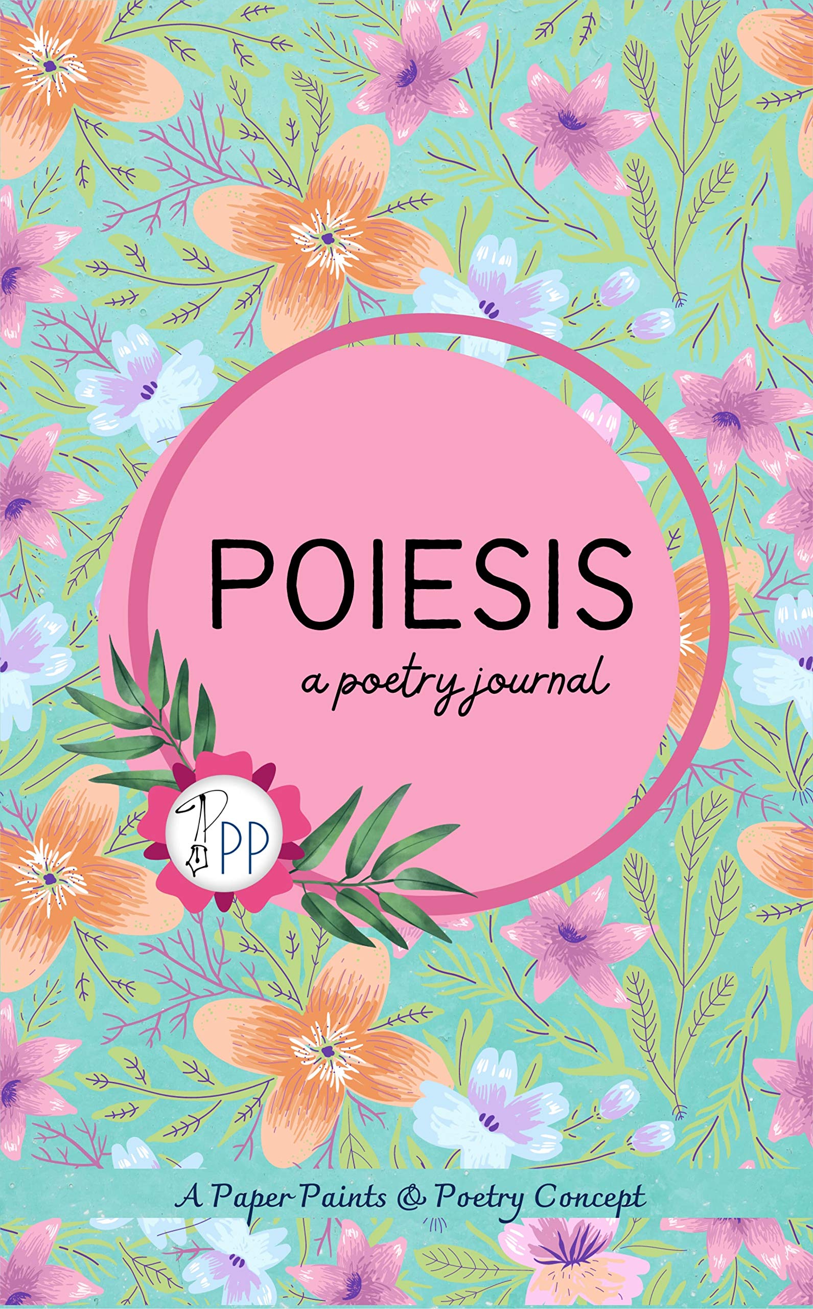 POIESIS: a poetry journal by Paper Paints and Poetry | Goodreads