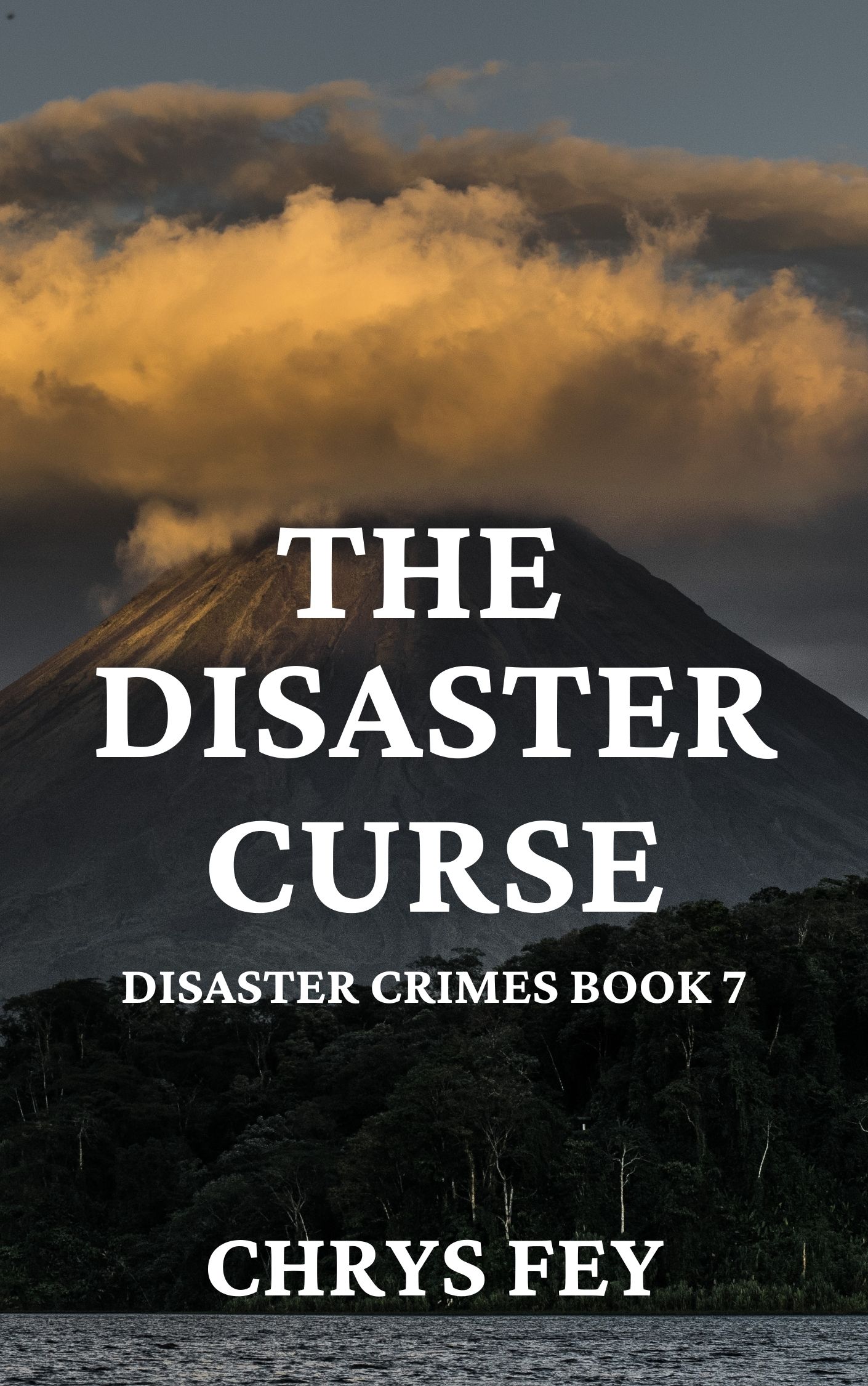 The Disaster Curse (Disaster Crimes, #5.5) by Chrys Fey | Goodreads