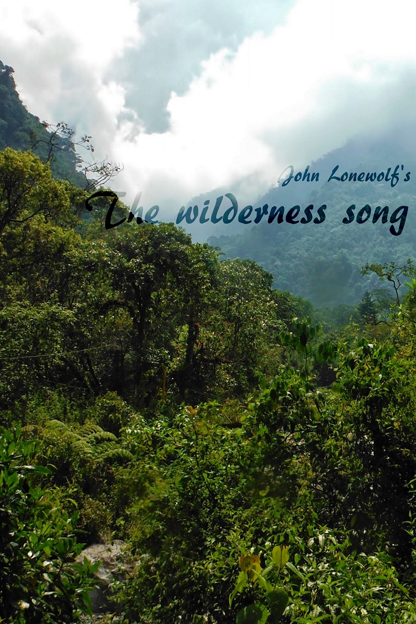 The wilderness song by John Lonewolf | Goodreads