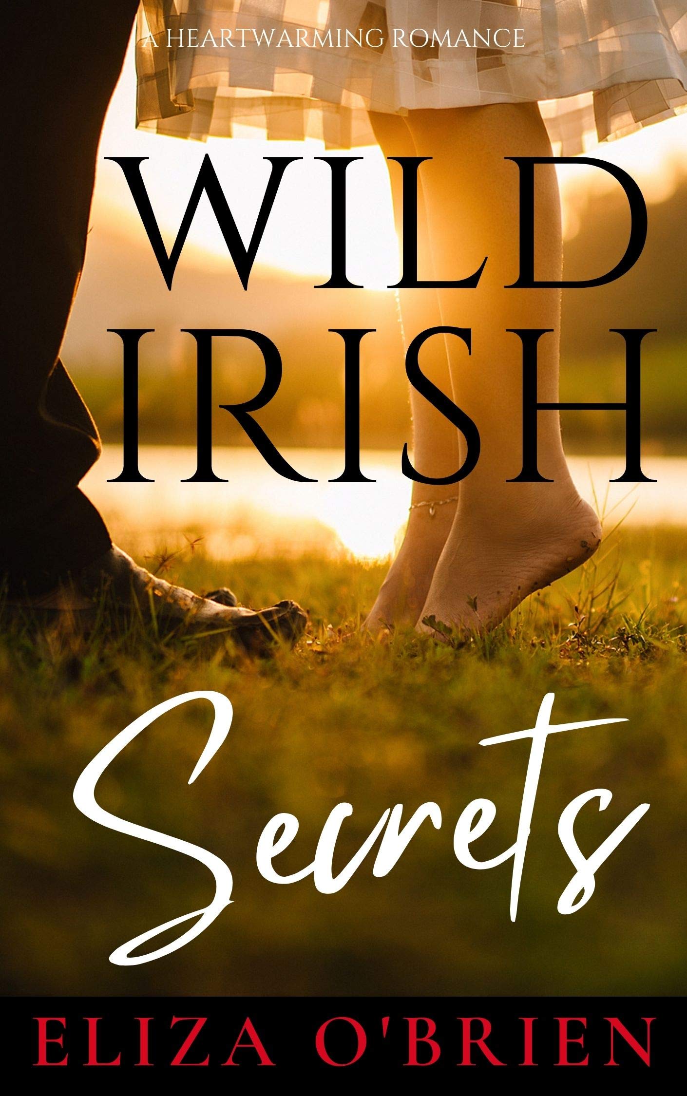 Wild Irish Secrets : An enchanting romance set in Ireland, where love ...