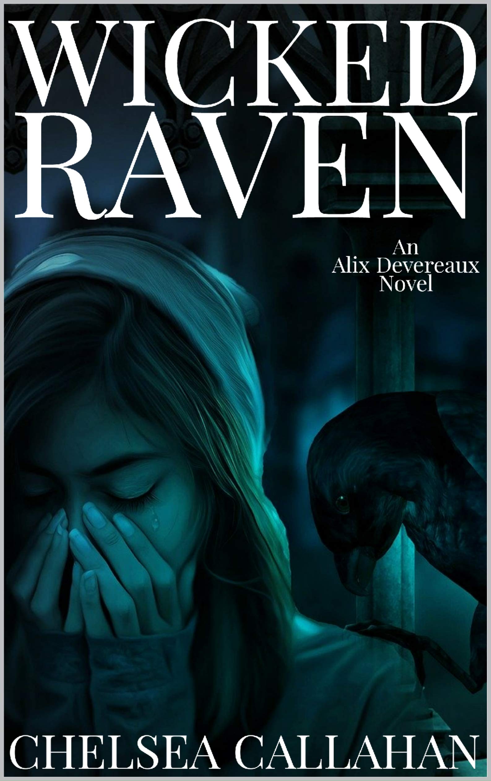 Wicked Raven by Chelsea Callahan | Goodreads