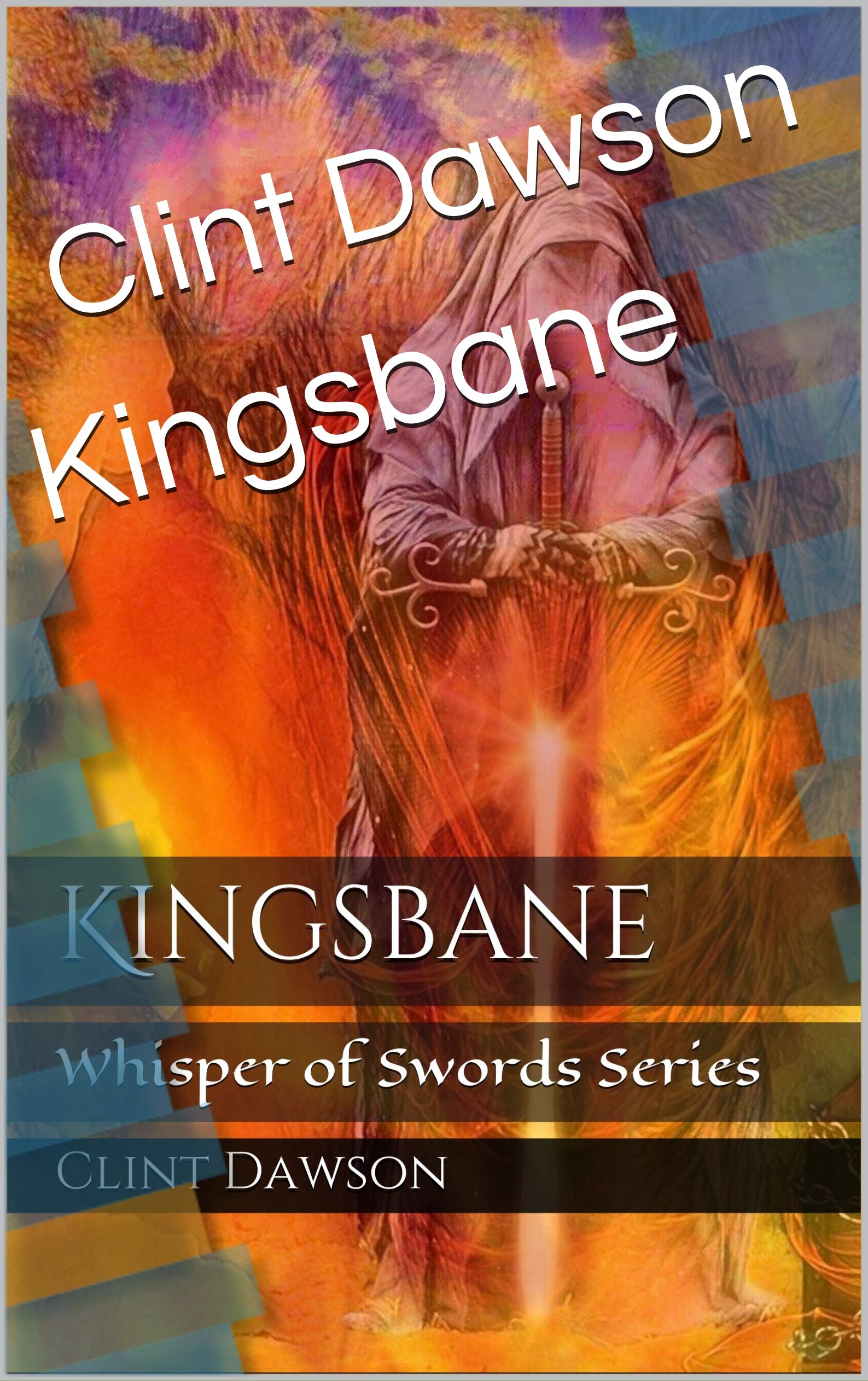Kingsbane (Whisper of Swords Book 2) by Clint Dawson | Goodreads