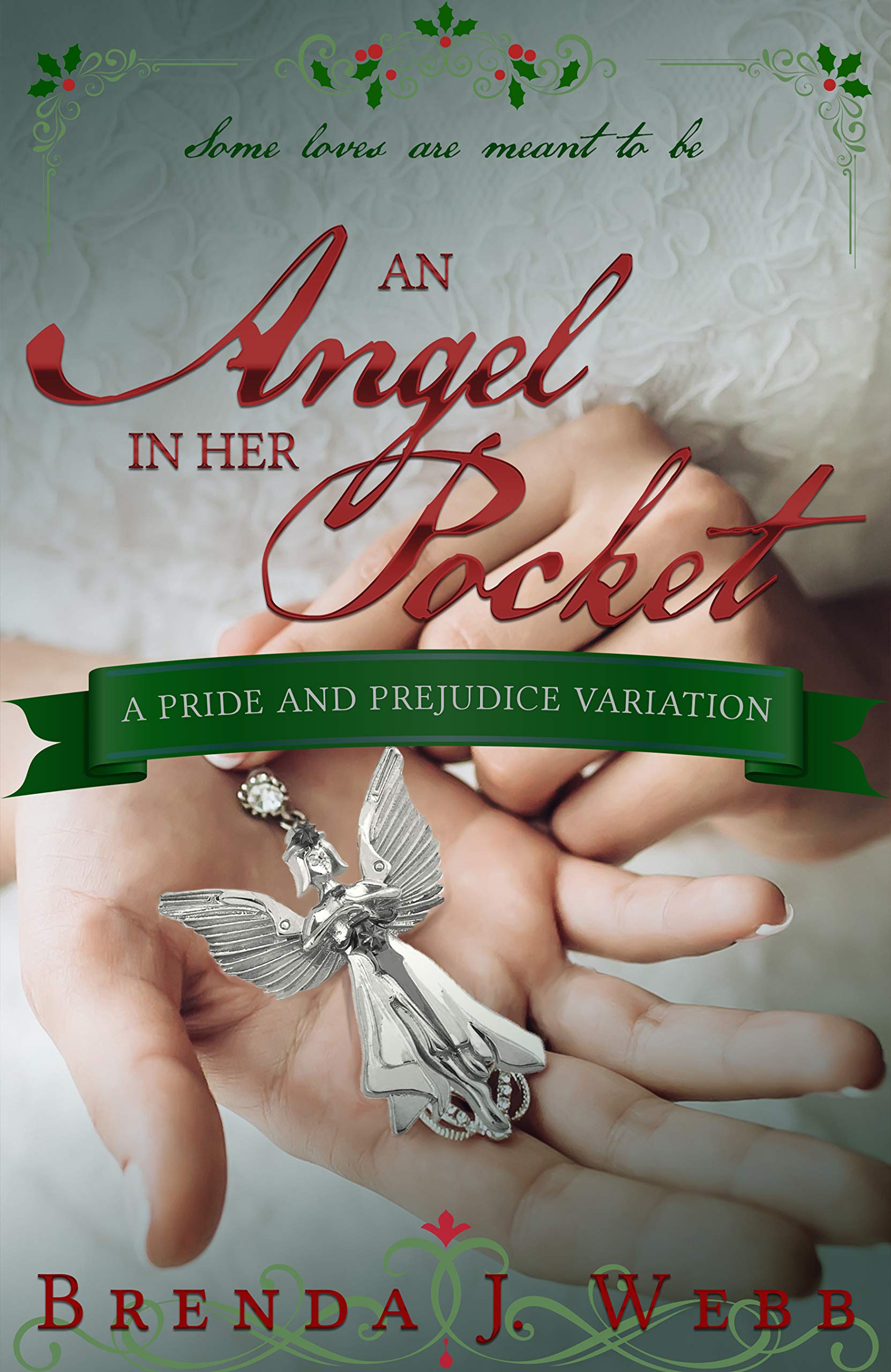 An Angel in her Pocket: A Pride and Prejudice Variation by Brenda J ...