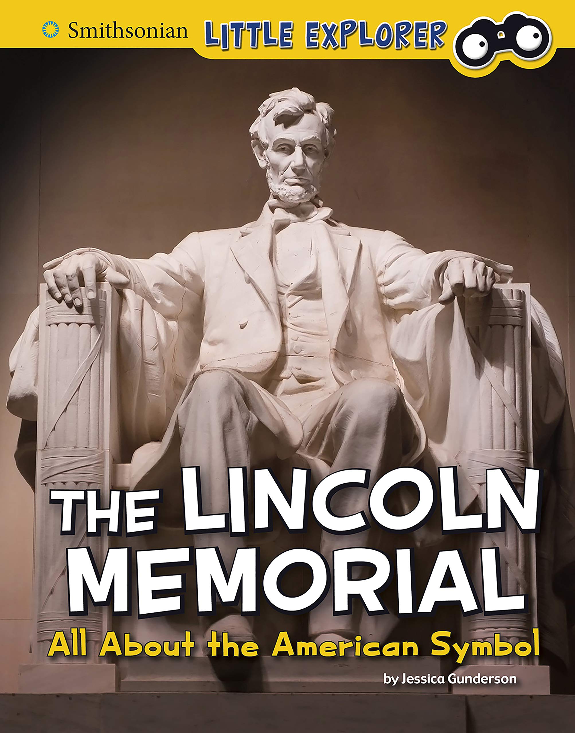 The Lincoln Memorial: All about the American Symbol by Jessica ...