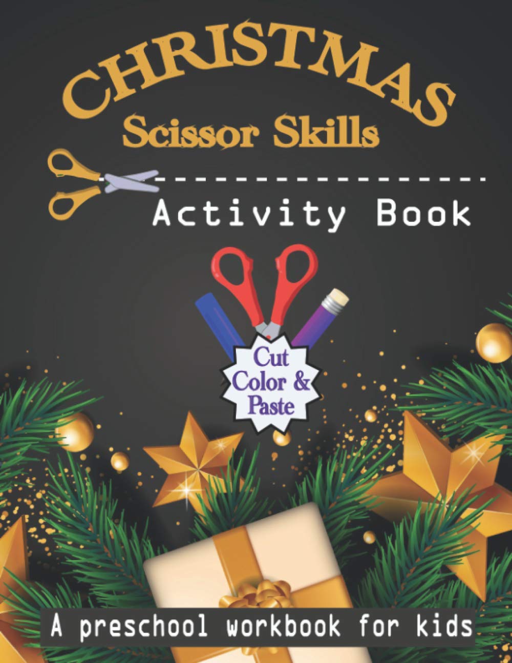 Christmas Scissor Skills: A Fun Cutting Practice Activity Book for ...