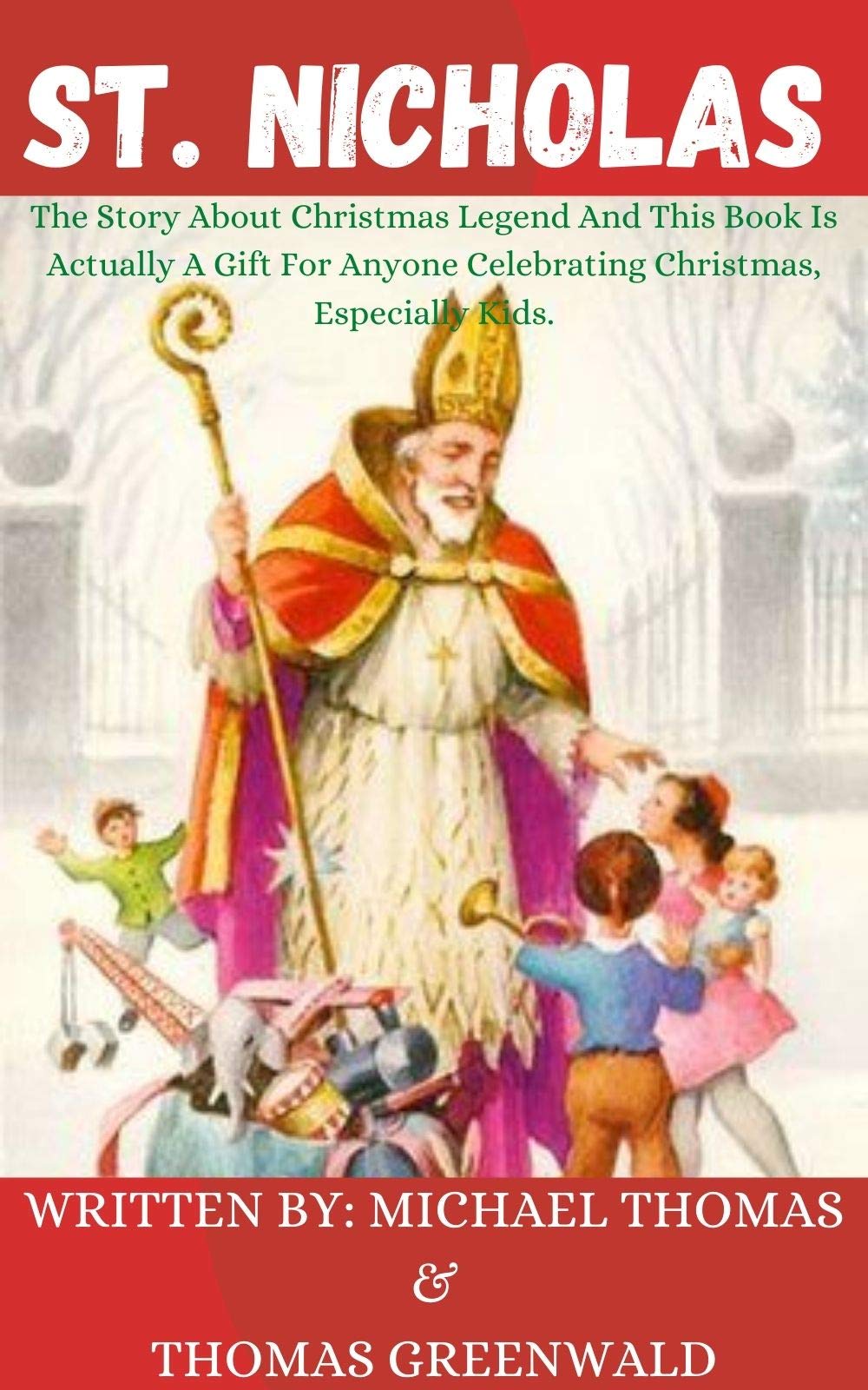 ST. NICHOLAS: The Story About Christmas Legend And This Book Is ...