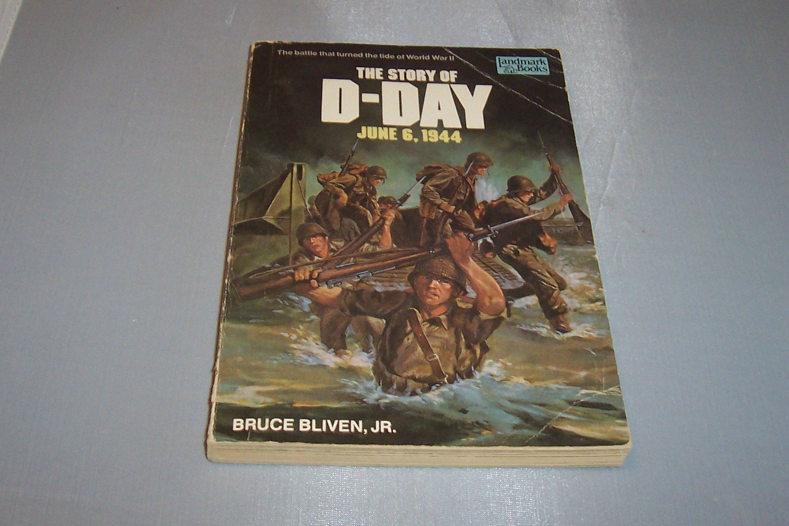 The Story of D-Day: June 6, 1944 by Bruce Bliven Jr. | Goodreads