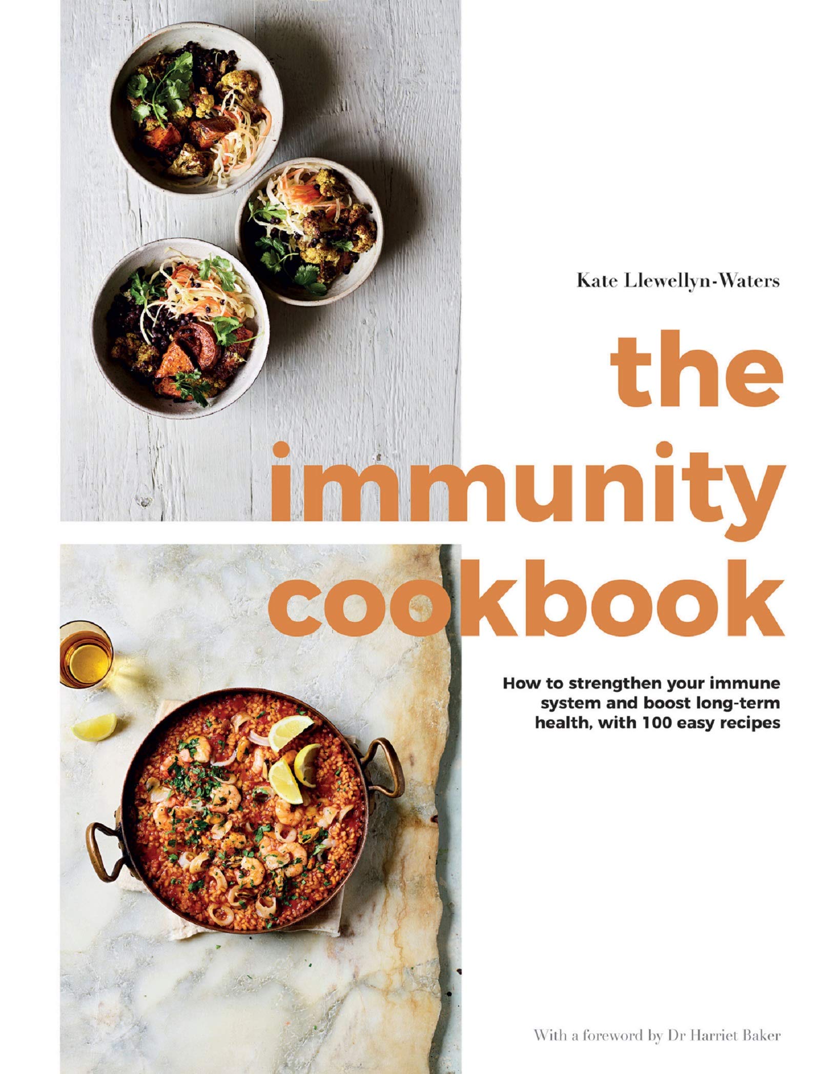 The Immunity Cookbook: How to Strengthen Your Immune System and Boost ...