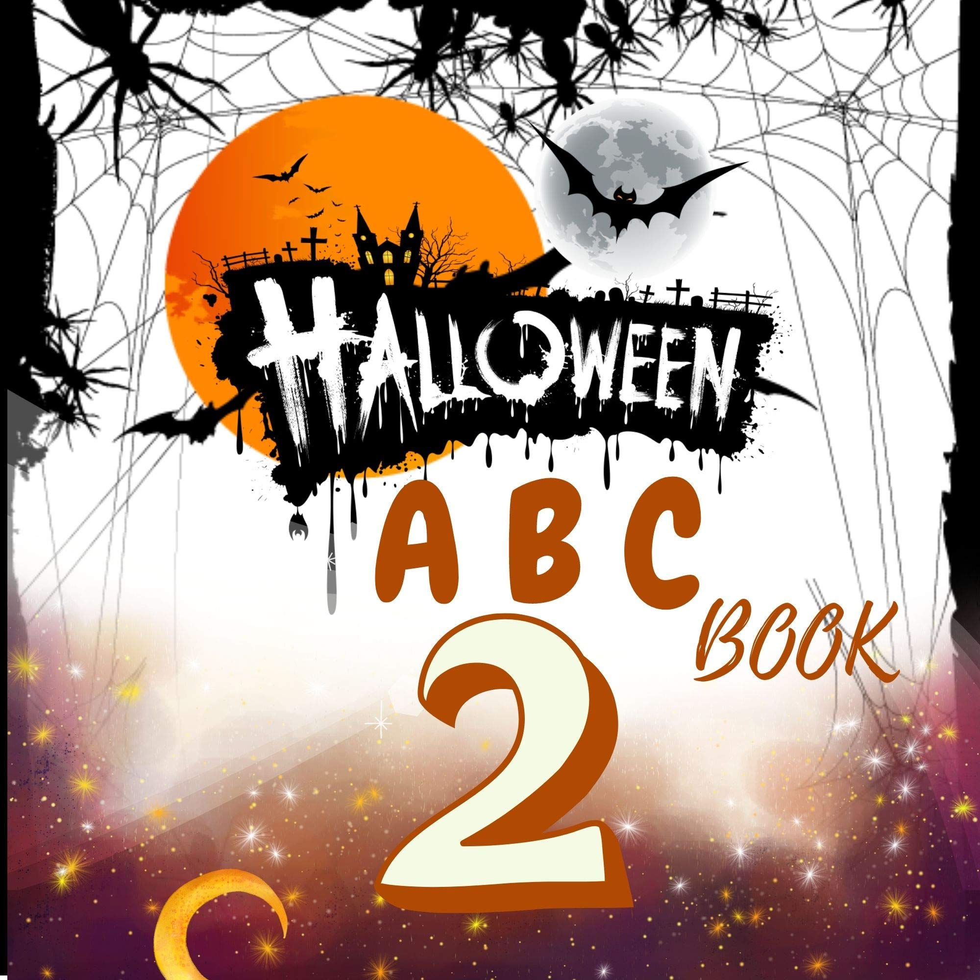 Halloween : ABC (BOOK) For Kids Ages 2-7:| Cute & Spooky & Scary Gift ...