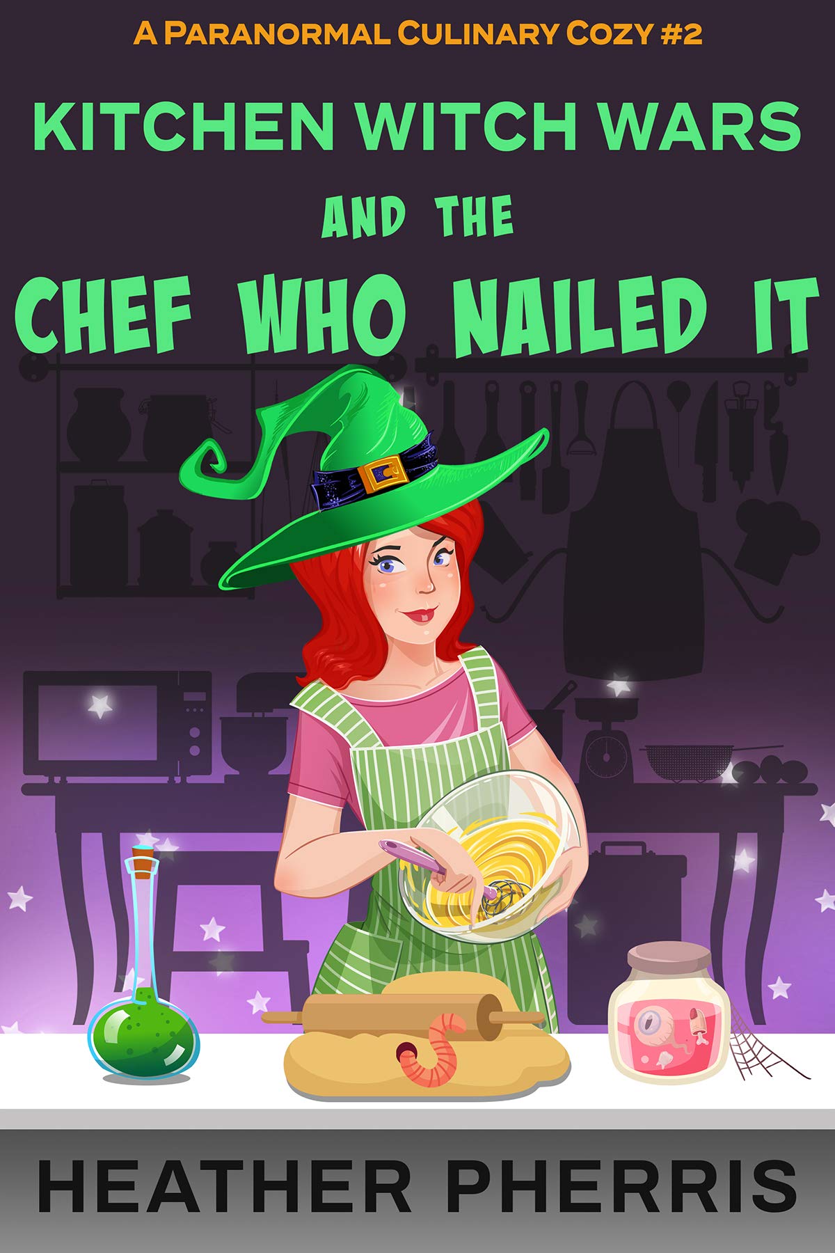Kitchen Witch Wars and the Chef Who Nailed It by Heather Pherris ...