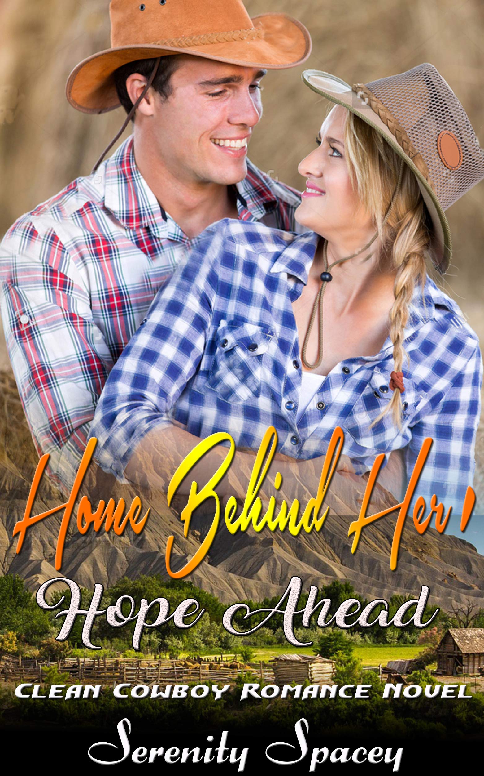 Home Behind Her, Hope Ahead: Cowboy Romance Novel by Serenity Spacey ...
