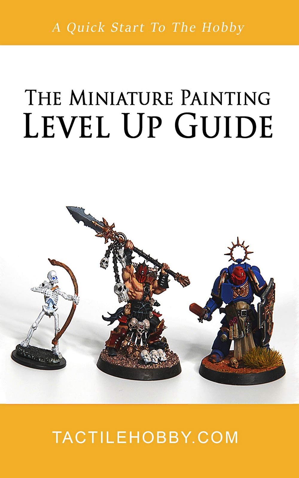 The Miniature Painting Level Up Guide: A Quick Start To The Hobby by ...