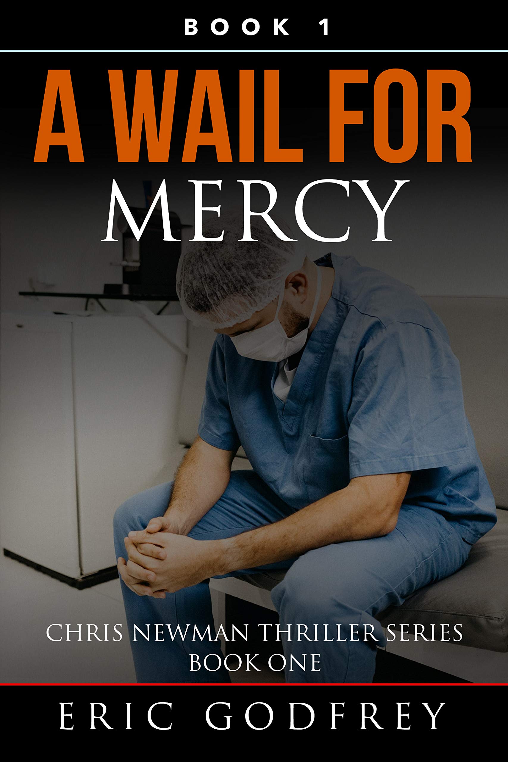 A Wail for Mercy by Eric Godfrey | Goodreads