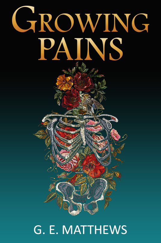 Growing Pains by G.E. Matthews | Goodreads
