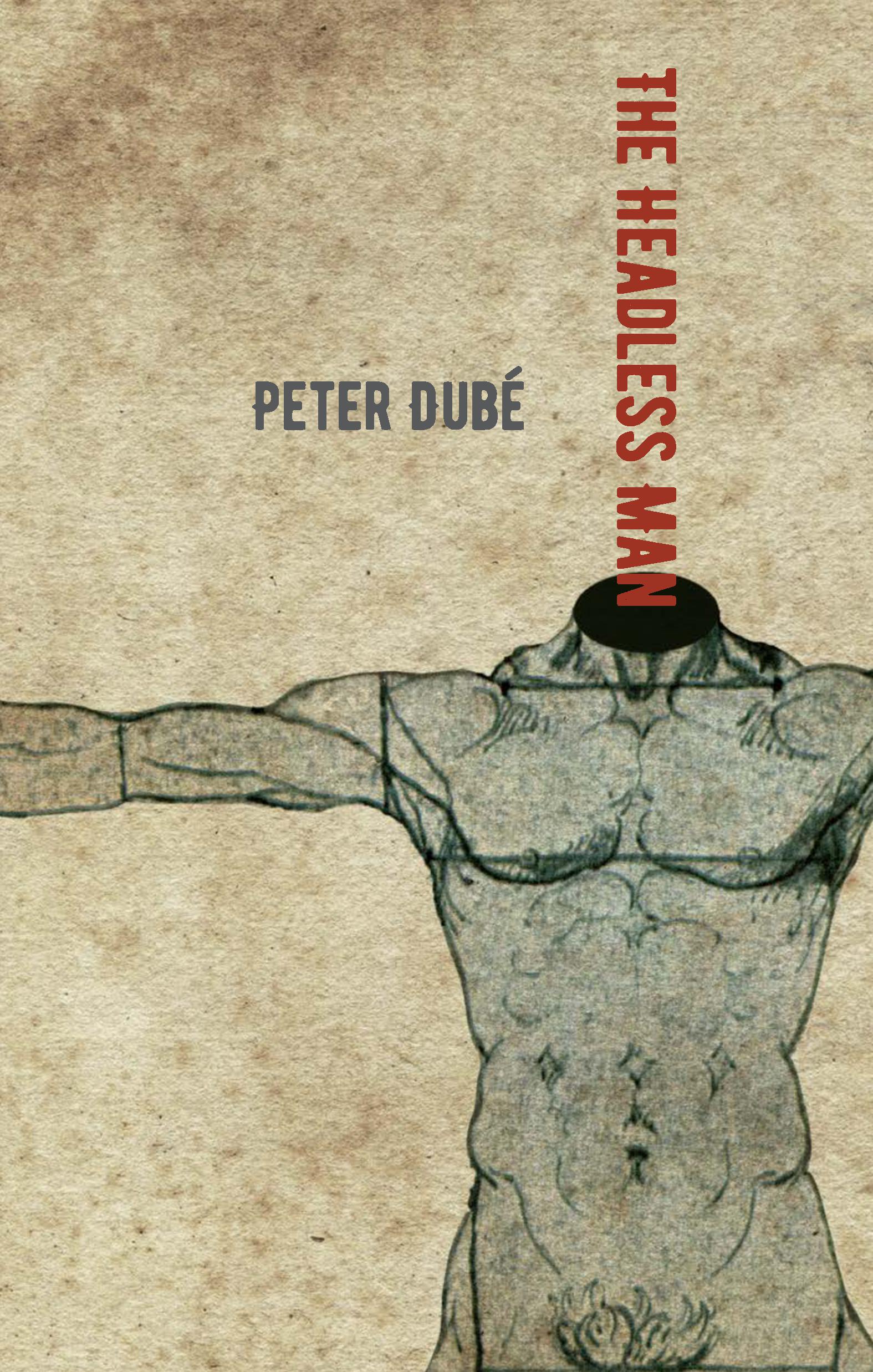 The Headless Man by Peter Dubé | Goodreads