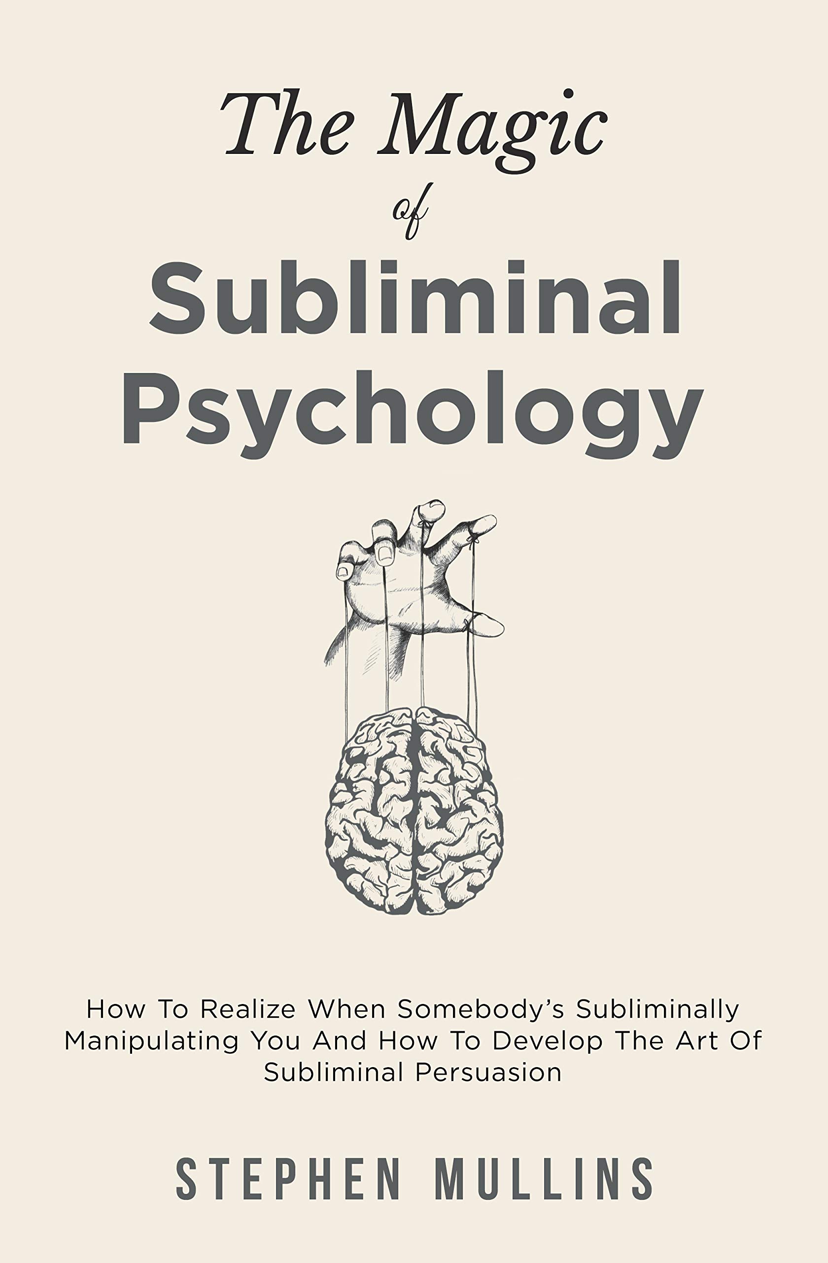 The Magic Of Subliminal Psychology: How To Realize When Somebody’s ...