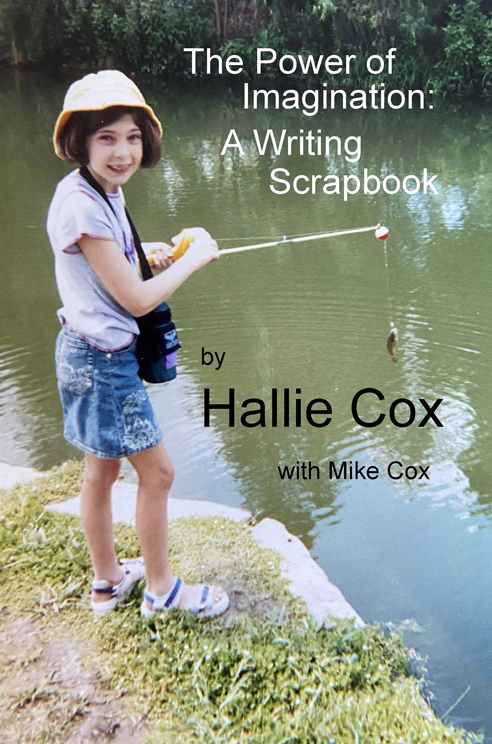 The Power of Imagination: A Writing Scrapbook by Hallie Cox | Goodreads