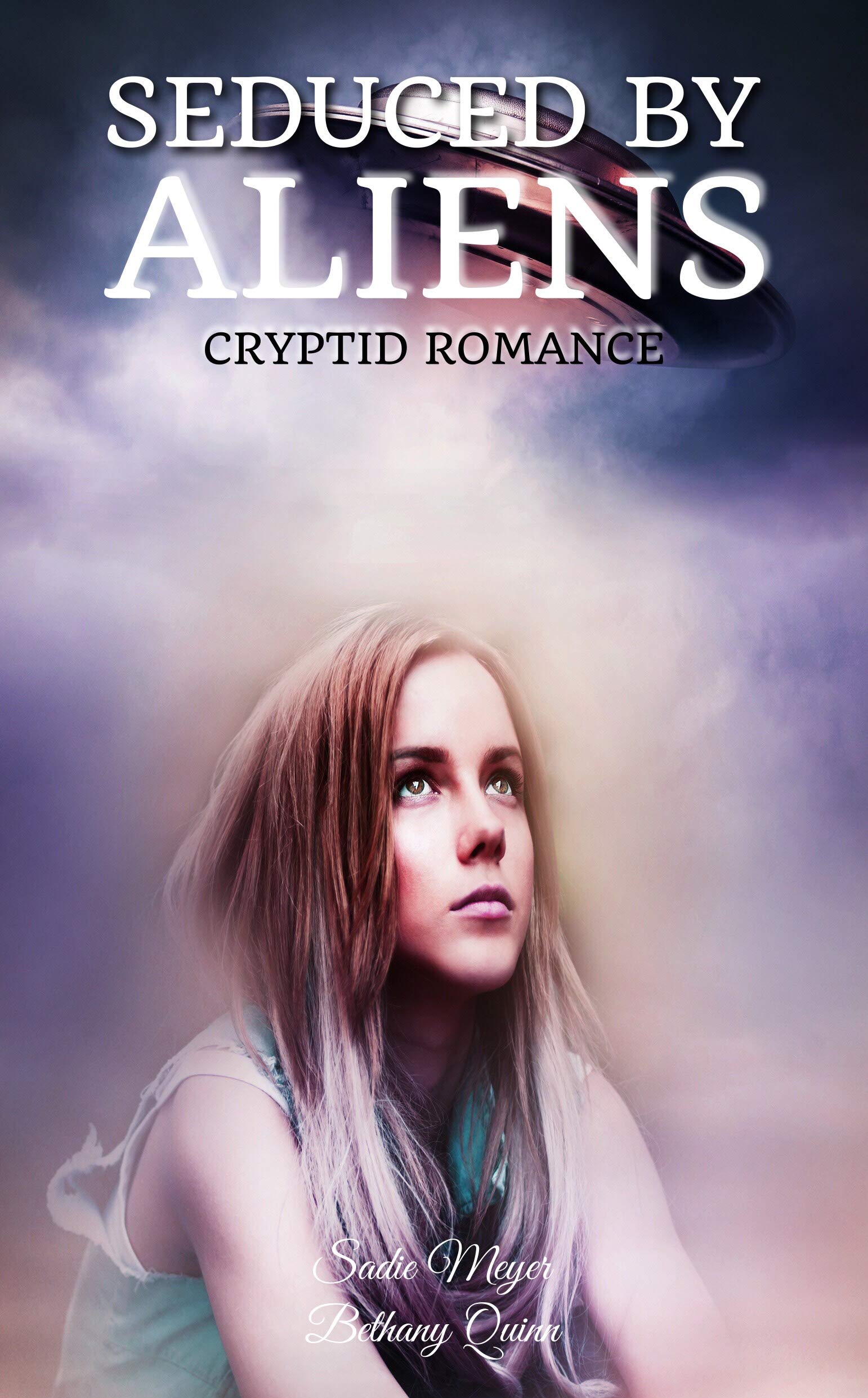 Seduced by Aliens: Cryptid Romance by Sadie Meyer | Goodreads