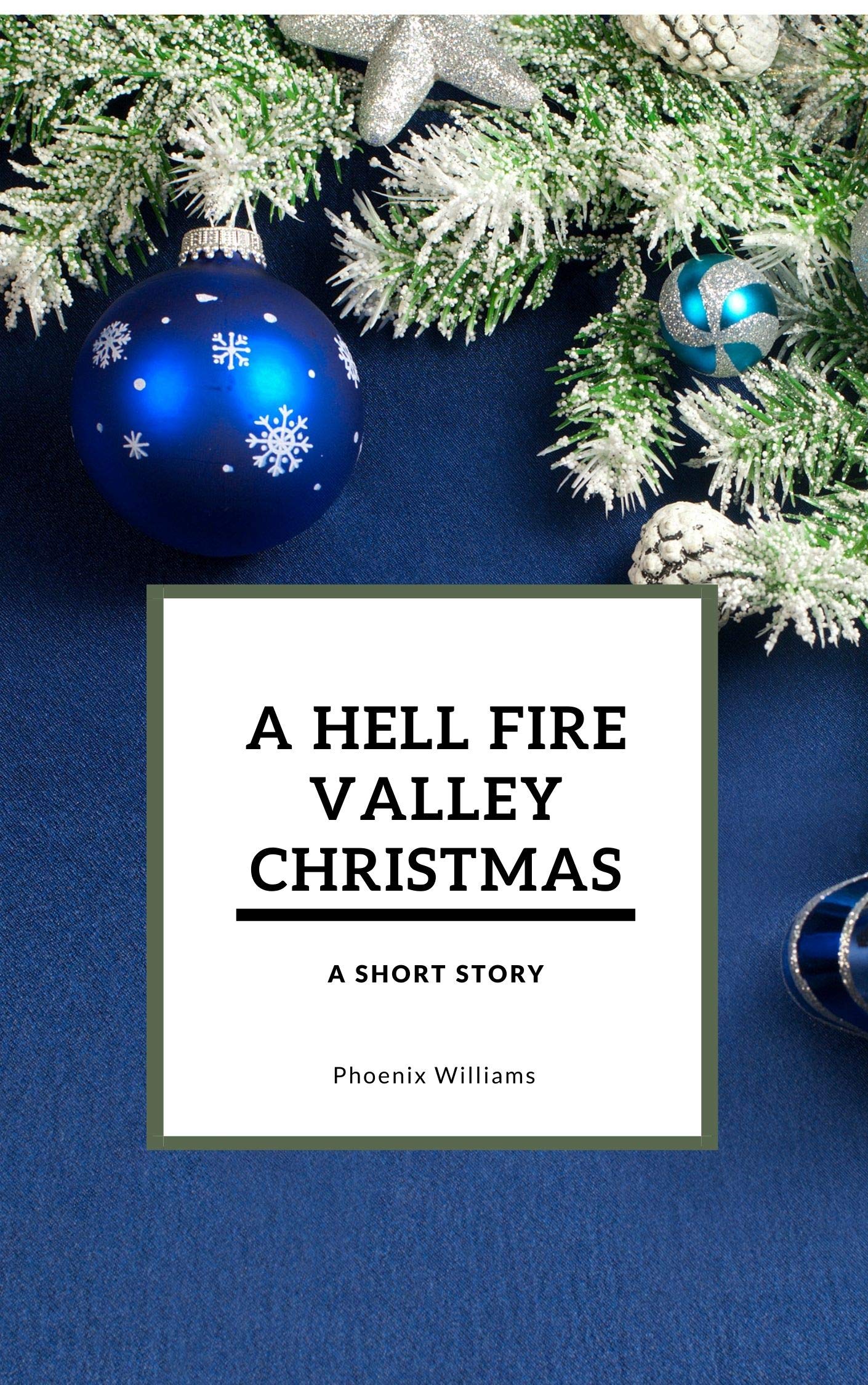 A Hell Fire Valley Christmas by Phoenix Williams | Goodreads
