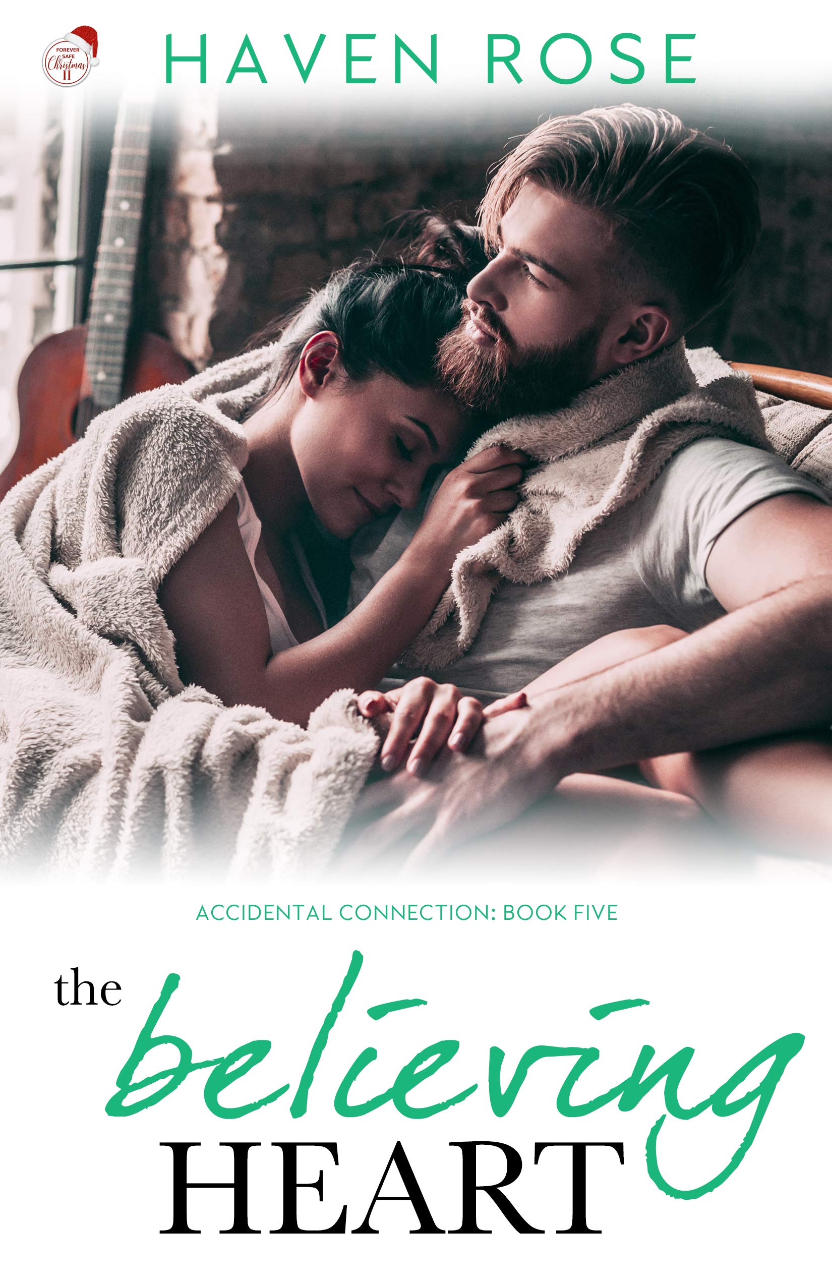 The Believing Heart: Accidental Connection #5 by Haven Rose | Goodreads
