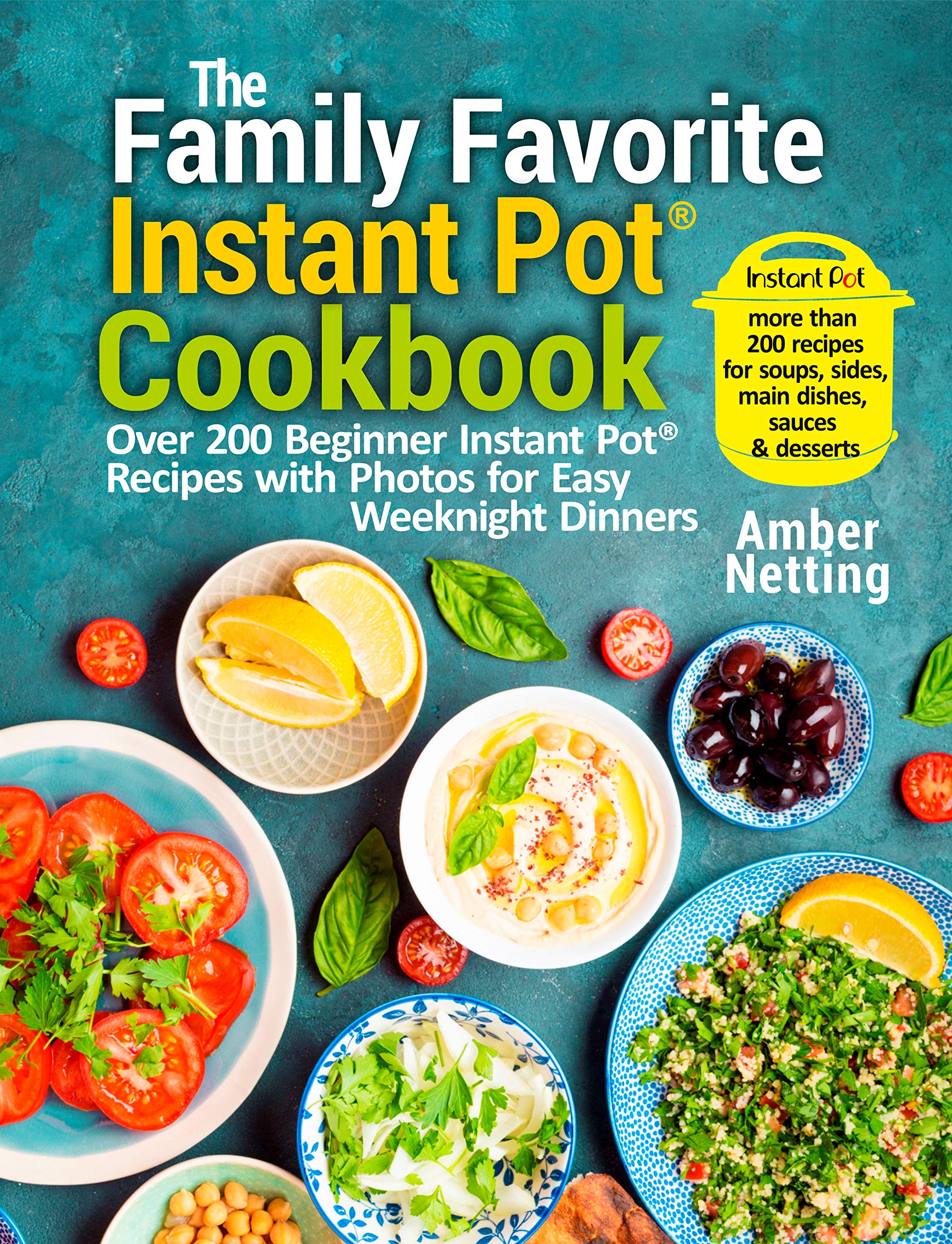 The Family Favorite Instant Pot® Cookbook: Over 200 Beginner Instant ...