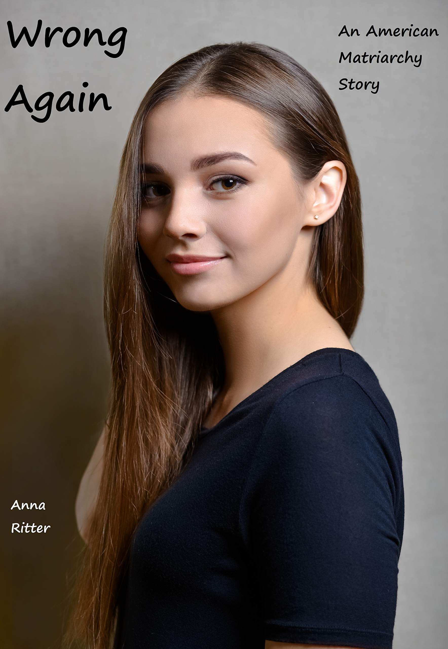 Wrong Again (The American Matriarchy) by Anna Ritter | Goodreads