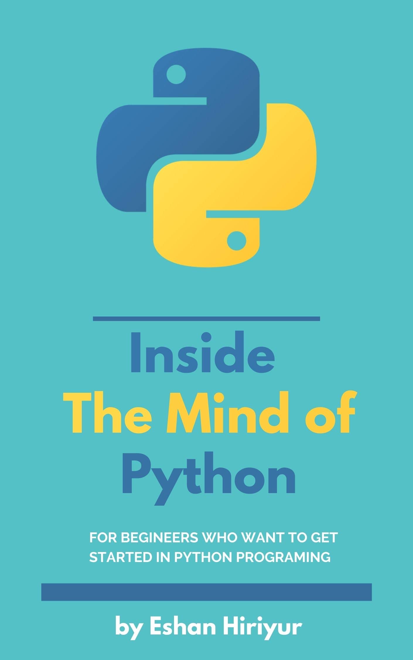 inside-the-mind-of-python-by-eshan-hiriyur-goodreads