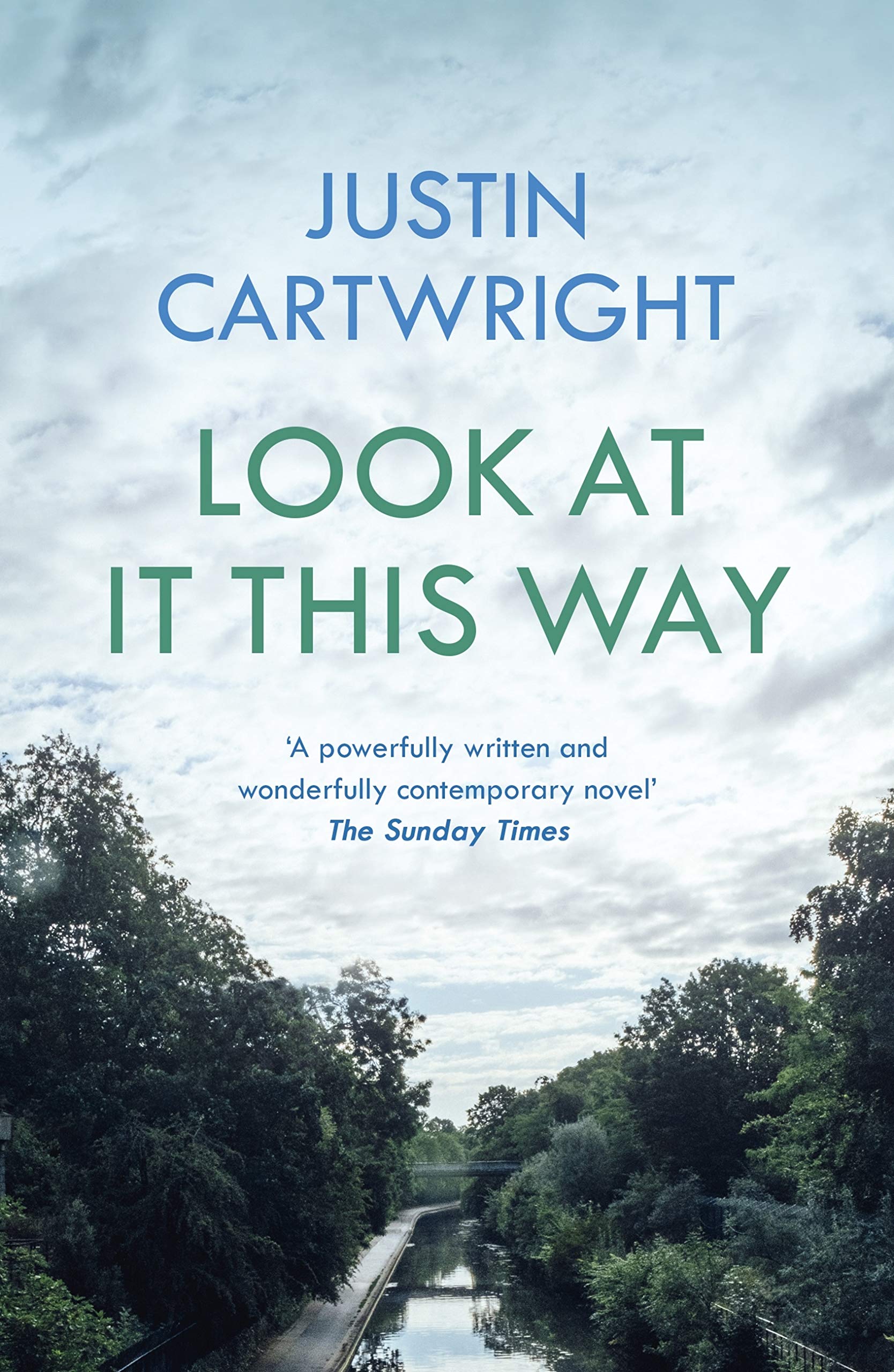 Look At It This Way by Justin Cartwright | Goodreads