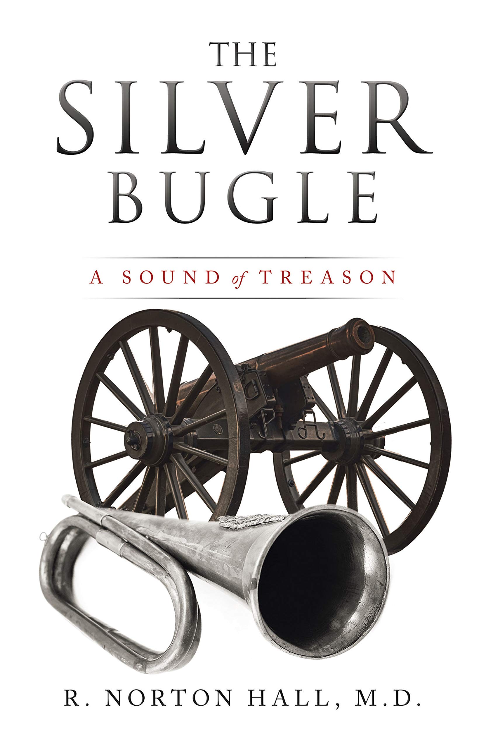 The Silver Bugle: A Sound of Treason by R. Norton M.d. Hall | Goodreads