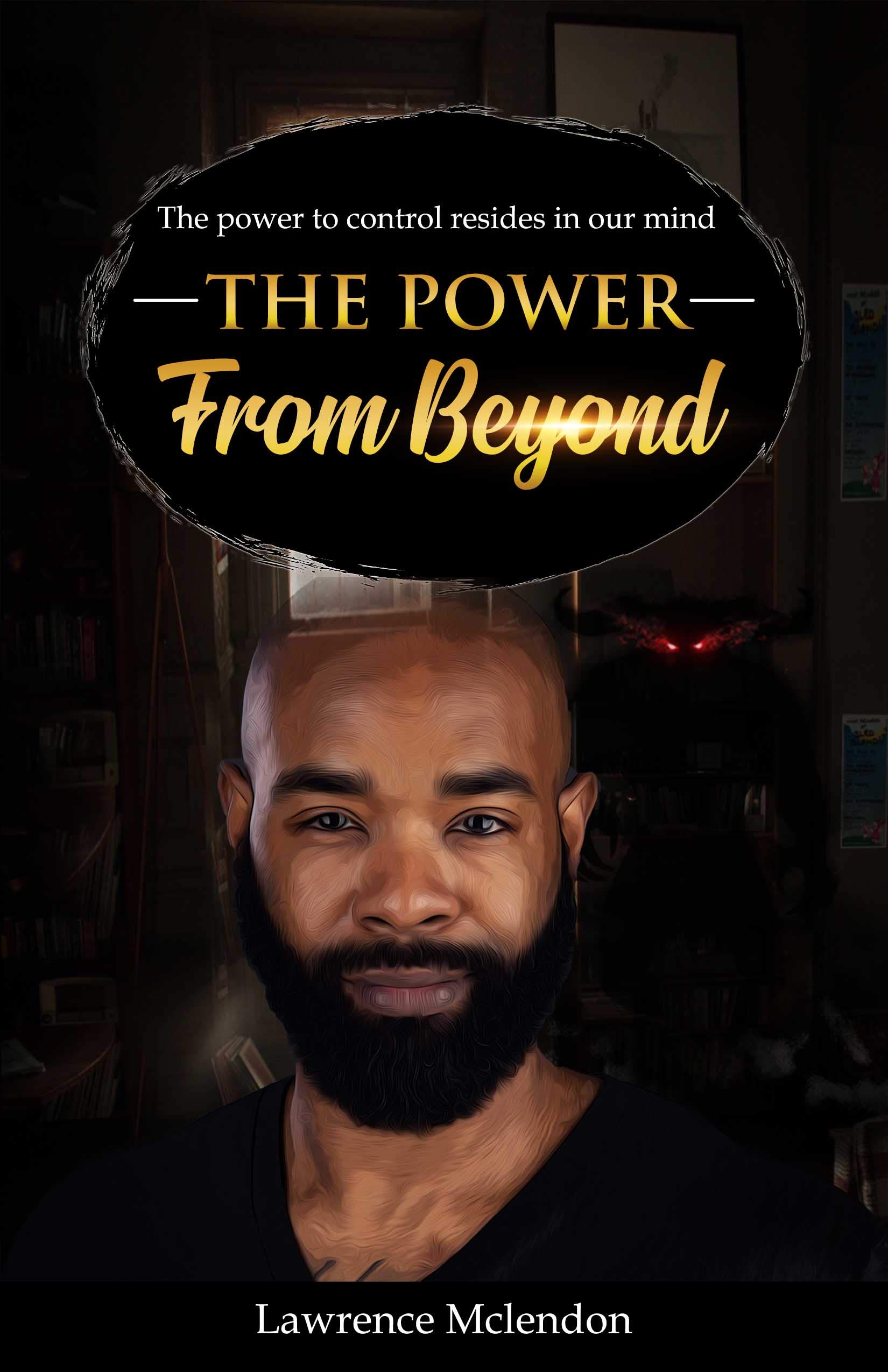 The Power From Beyond: The power to control resides in our mind by ...