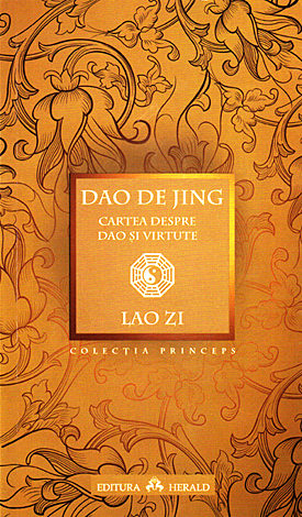 Dao De Jing. Cartea despre Dao si Virtute by Lao Zi | Goodreads