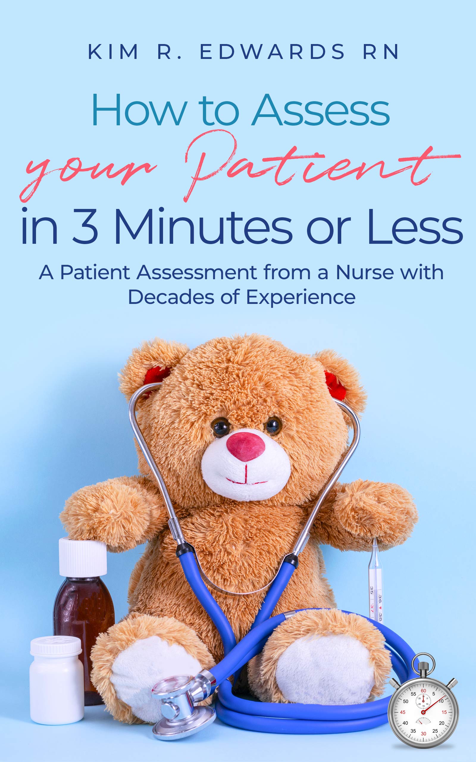 How to Assess Your Patient in 3 Minutes or Less: A Patient Assessment ...