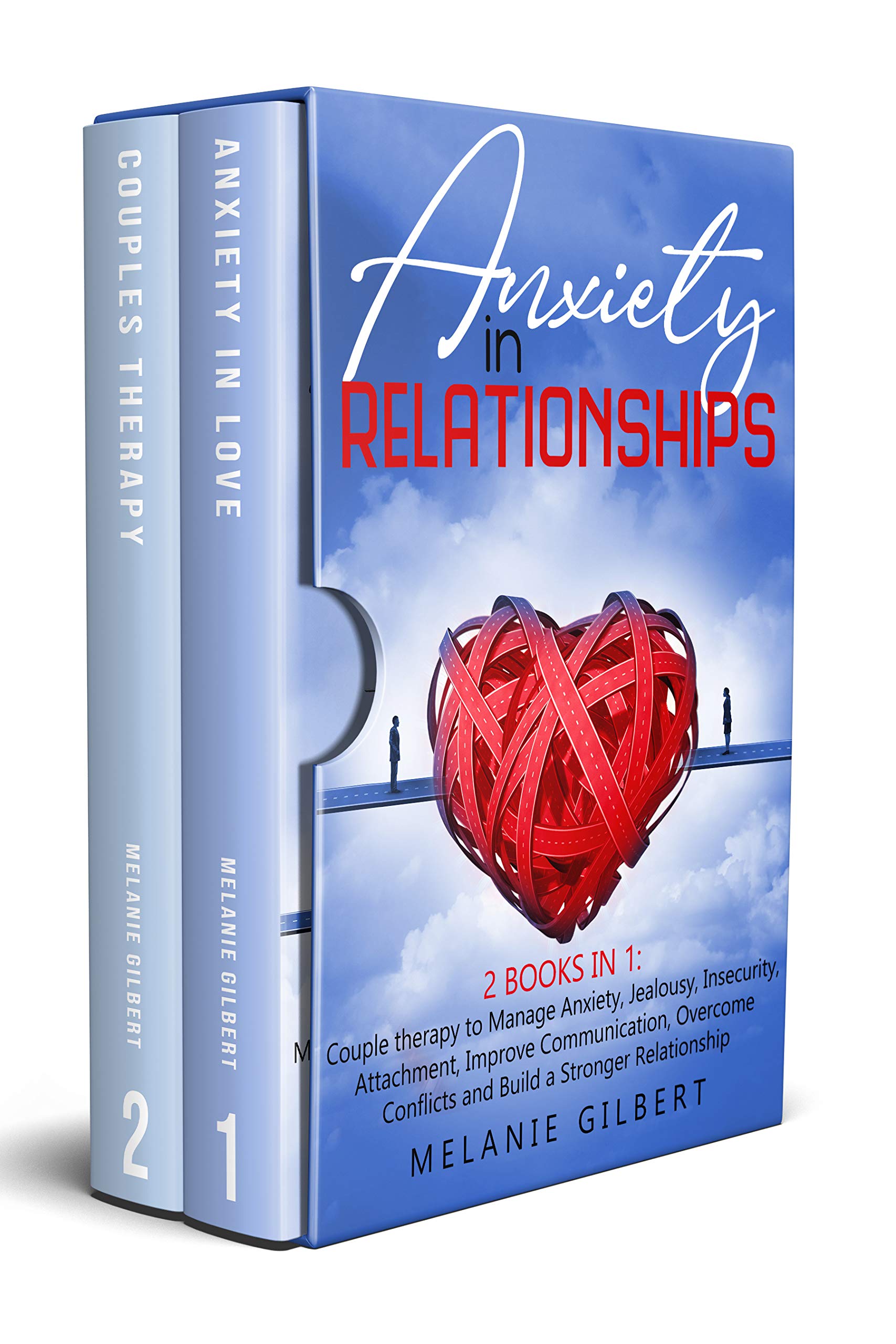 Anxiety in Relationship: 2 Books in 1: Couple therapy to Manage Anxiety ...