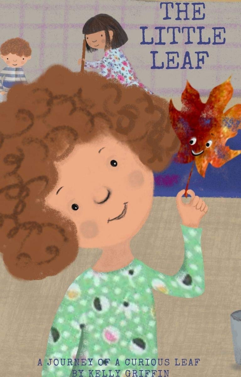 The Little Leaf by Kelly Griffin | Goodreads